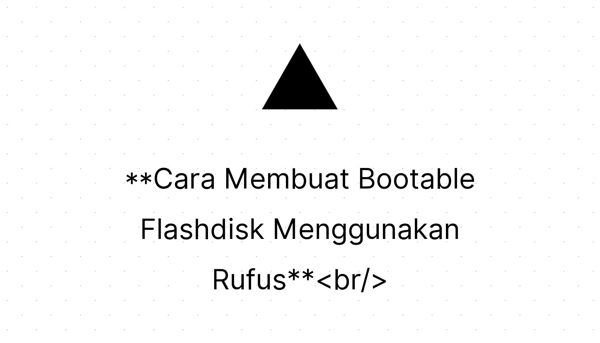 Cara Membuat Bootable Flashdisk Menggunakan Rufus — Taufik Crisnawan S