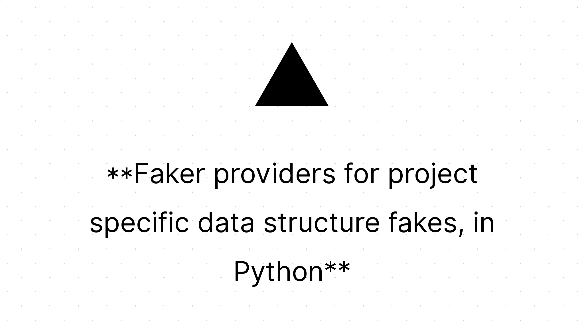 Faker providers for project specific data structure fakes, in Python