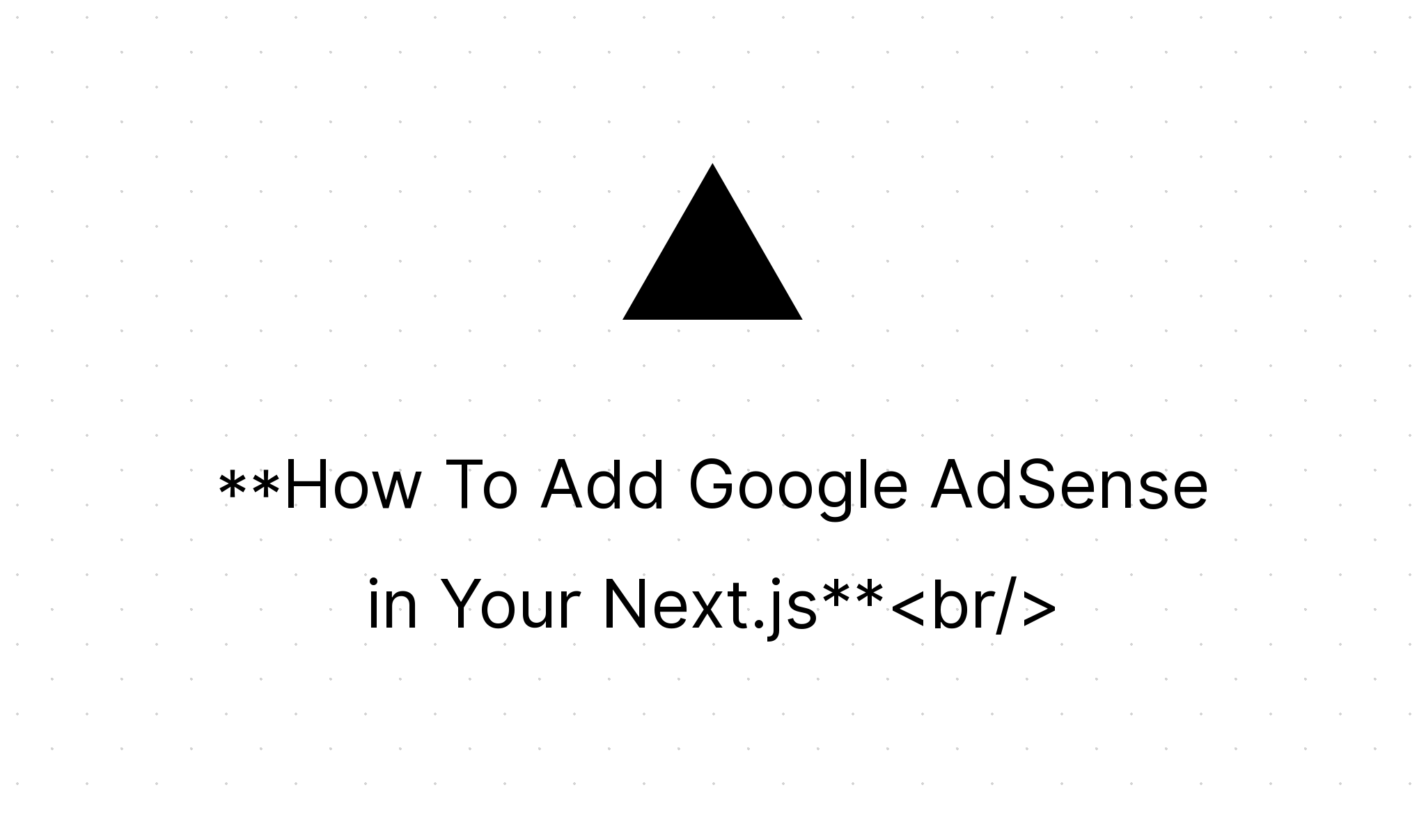 How To Add Google AdSense in Your Next.js — Taufik Crisnawan S