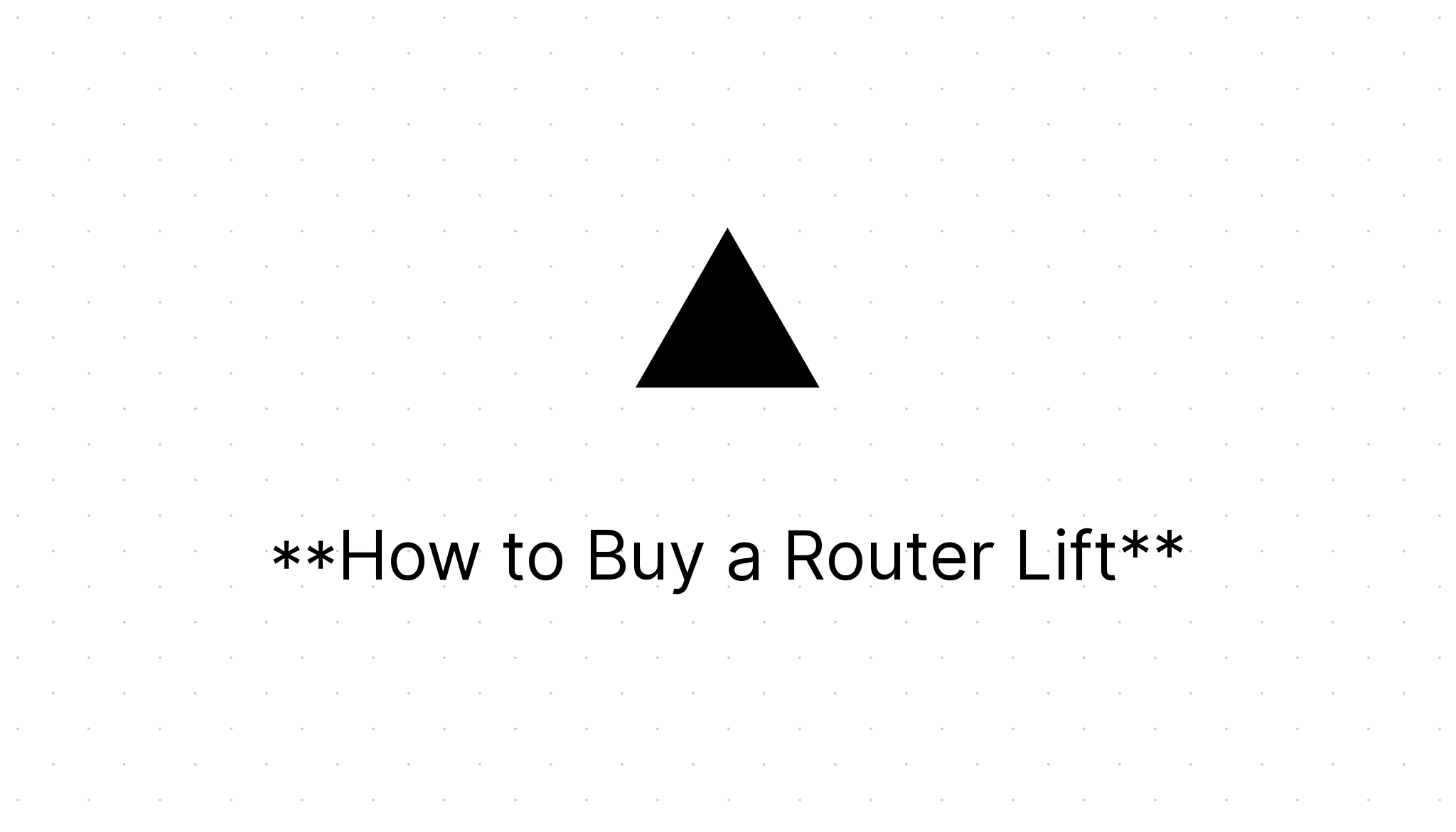 How to Buy a Router Lift - Home Power Tools