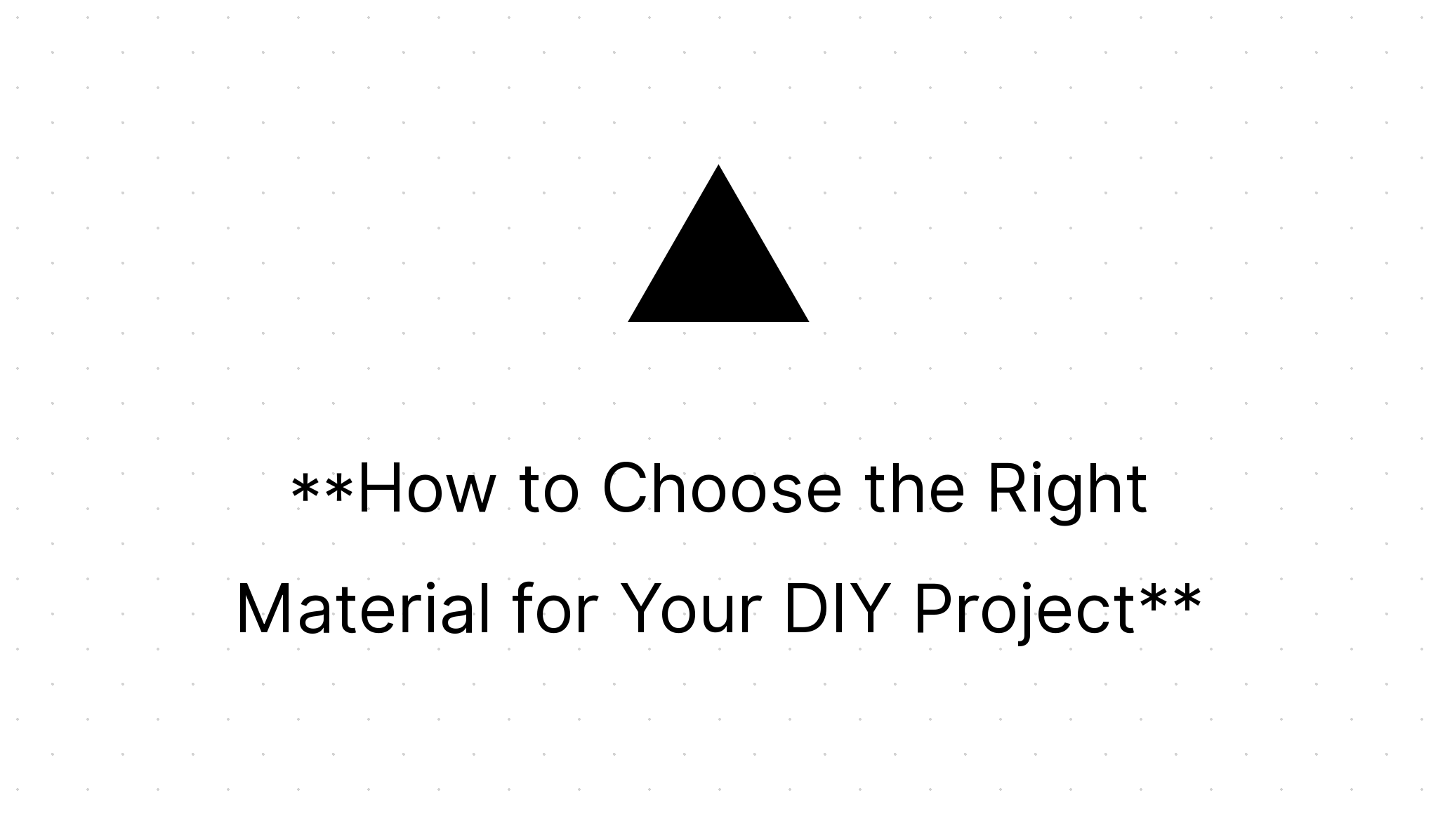 How to Choose the Right Material for Your DIY Project - Home Power Tools