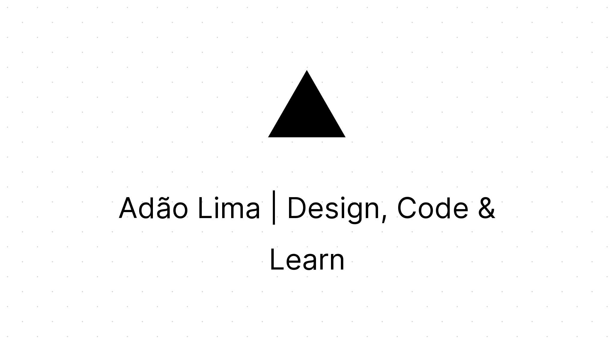 Adão Lima | Design, Code & Learn