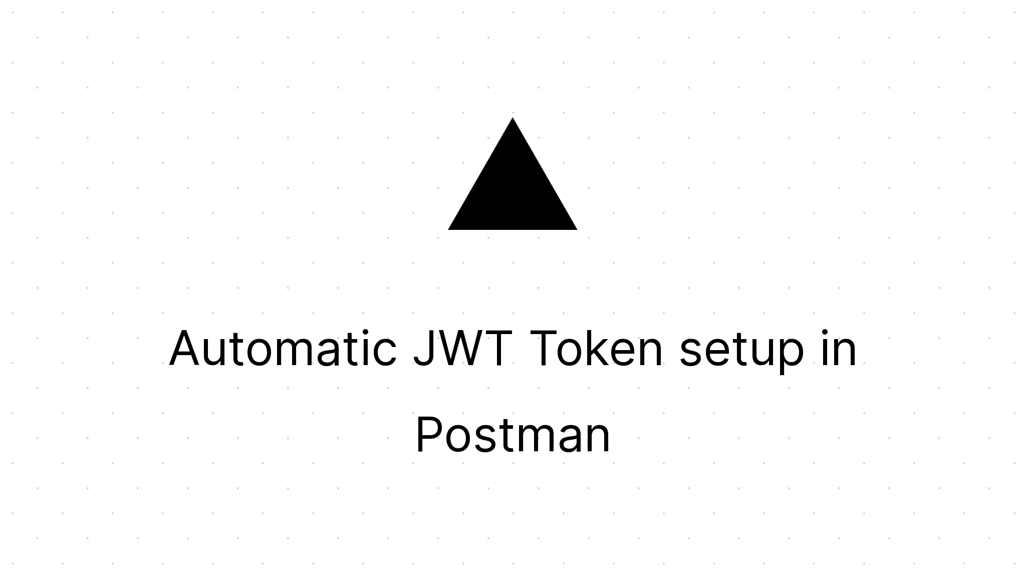 Automatic JWT Token setup in Postman - Sadat Jubayer