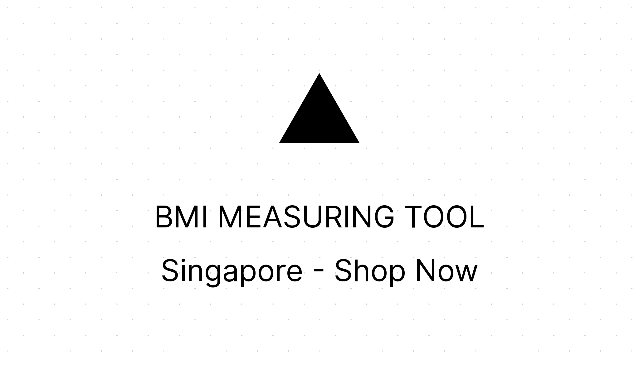 BMI MEASURING TOOL Singapore - Shop Now - Eezee