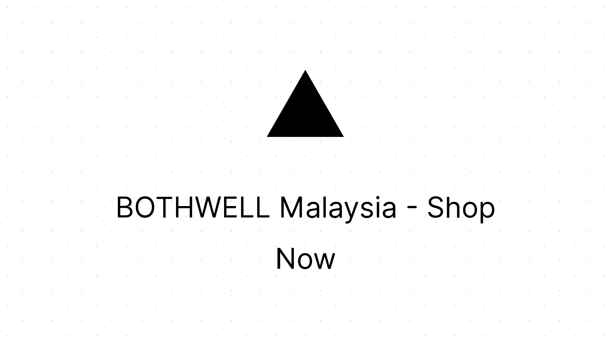 BOTHWELL Malaysia - Shop Now - Eezee