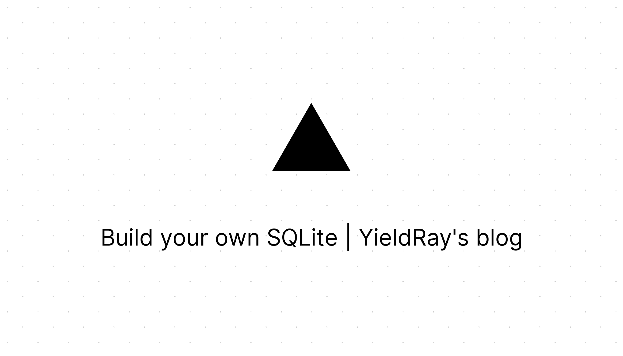 Build your own SQLite | YieldRay's blog