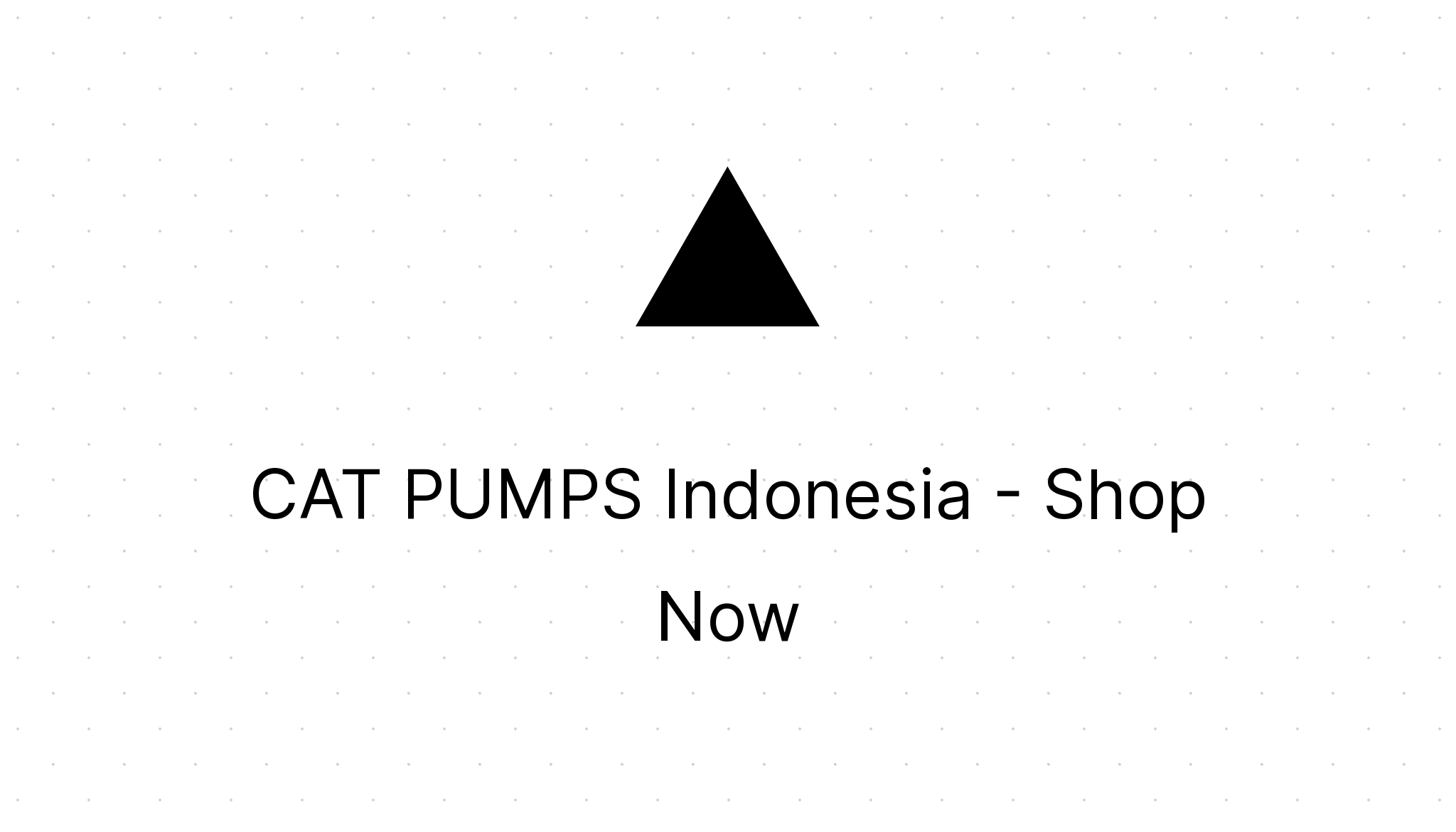 CAT PUMPS Indonesia - Shop Now - Eezee