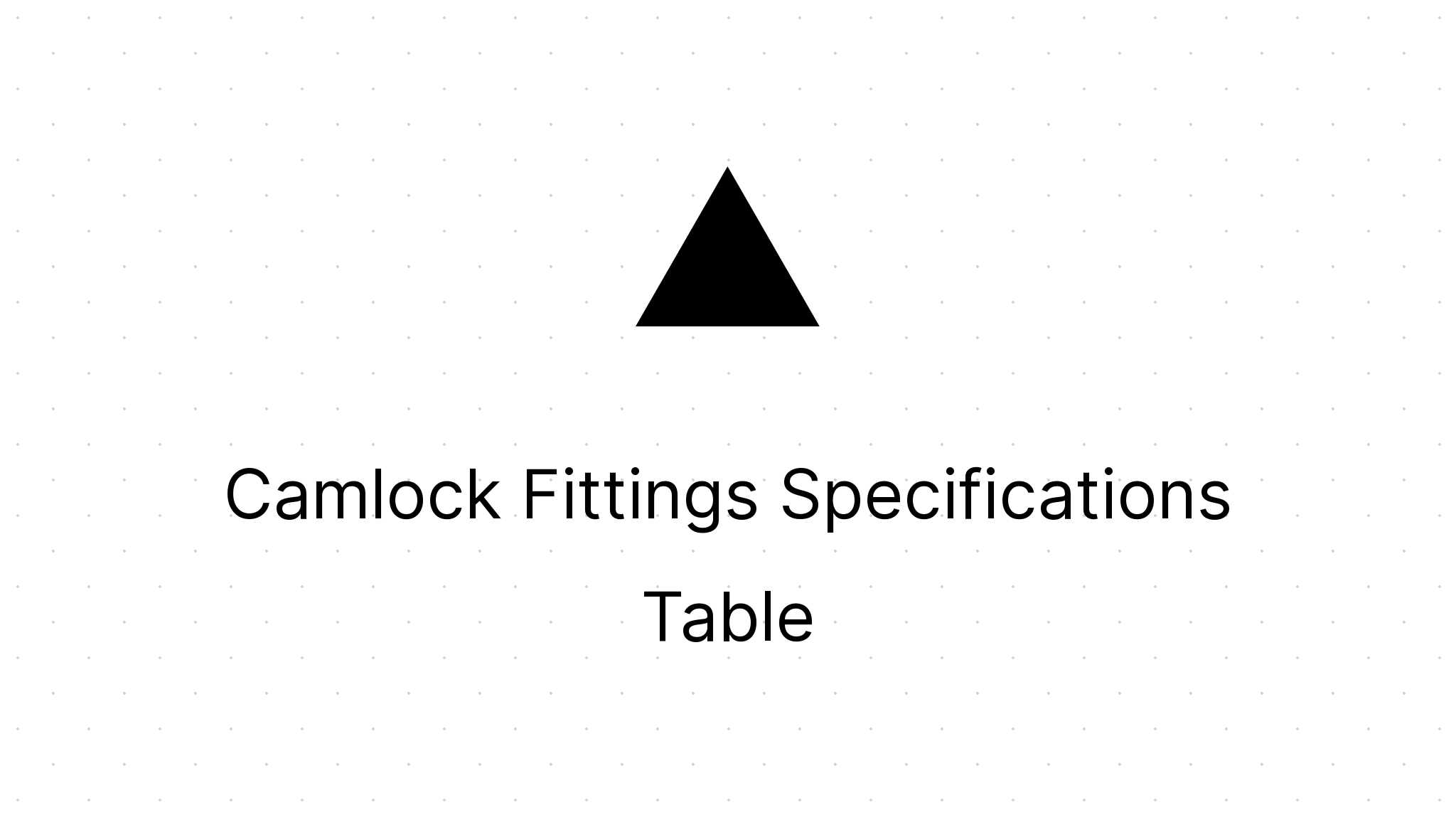 Camlock Fittings Specifications Table - Eezee