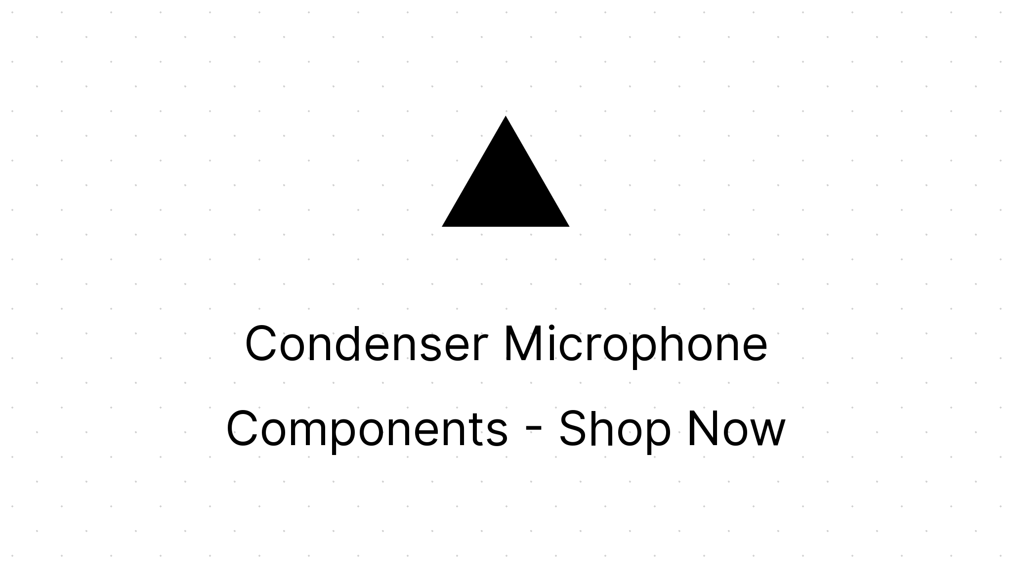 Condenser Microphone Components - Shop Now - Eezee