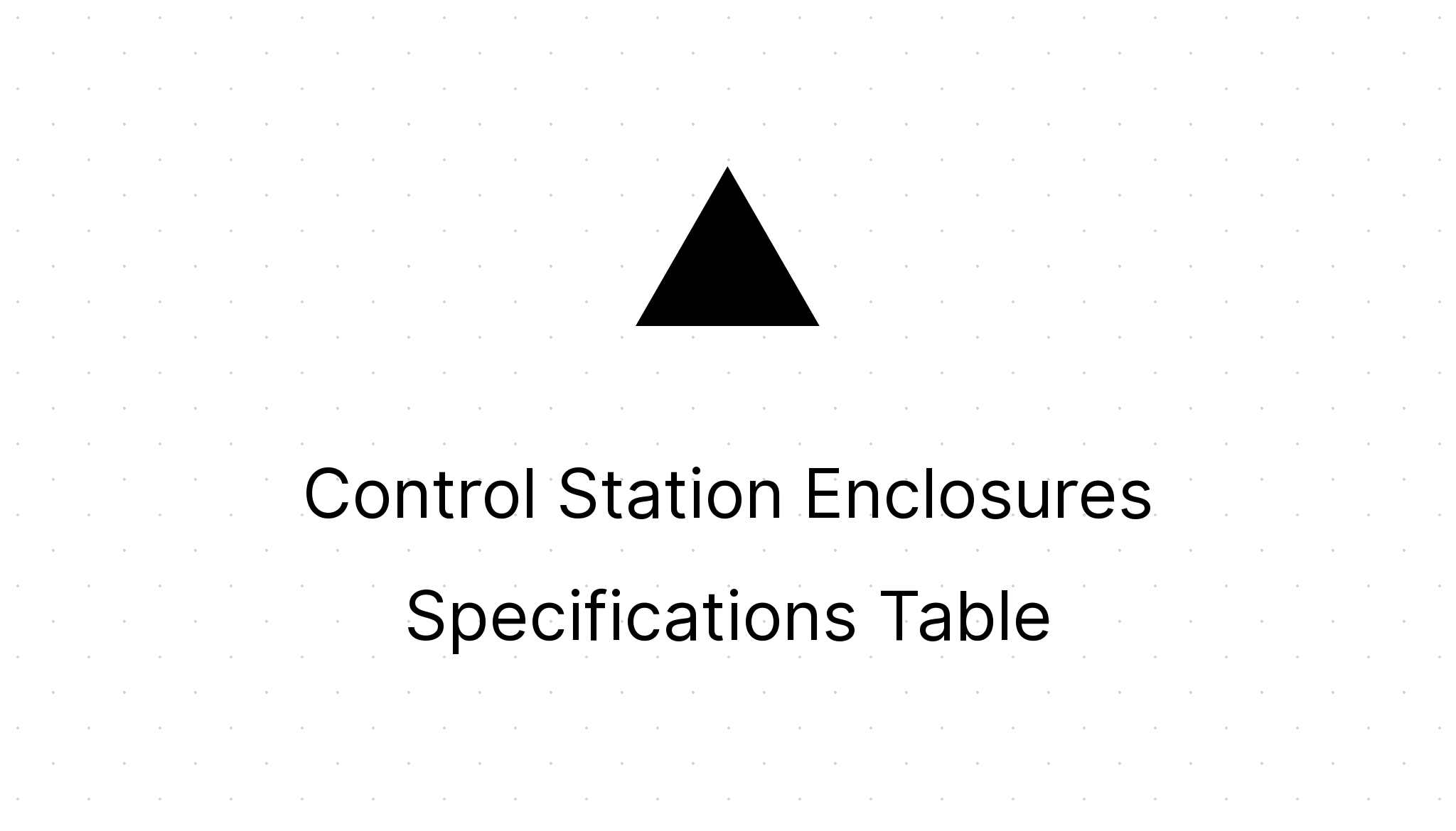 Control Station Enclosures Specifications Table - Eezee