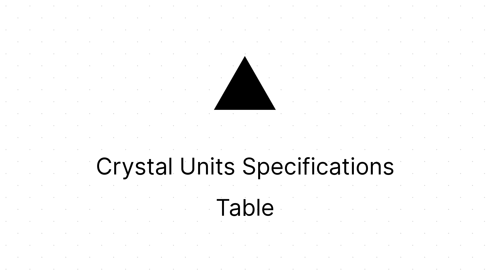 Crystal Units Specifications Table - Eezee