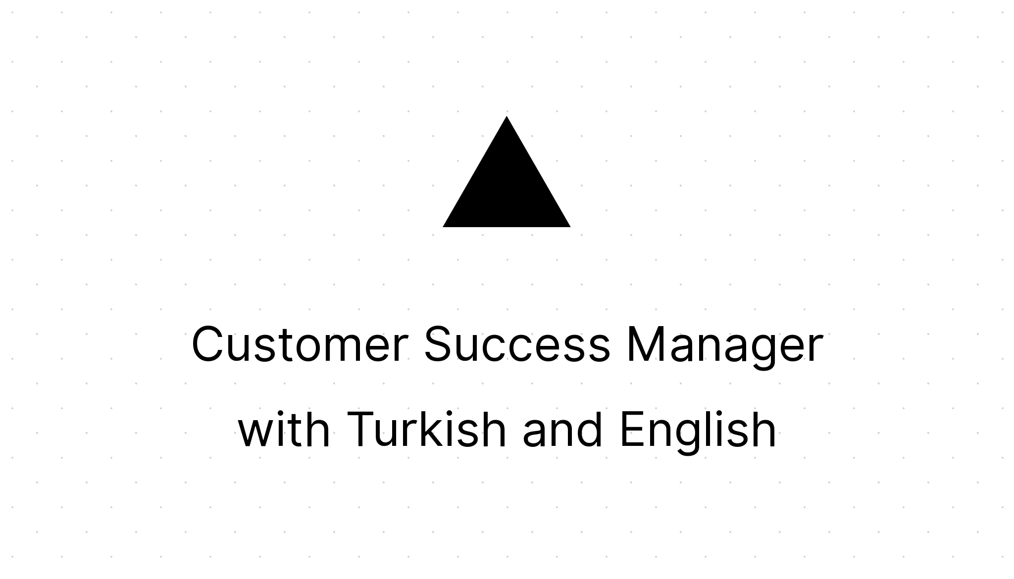 Customer Success Manager with Turkish and English от вчера bookmar ...