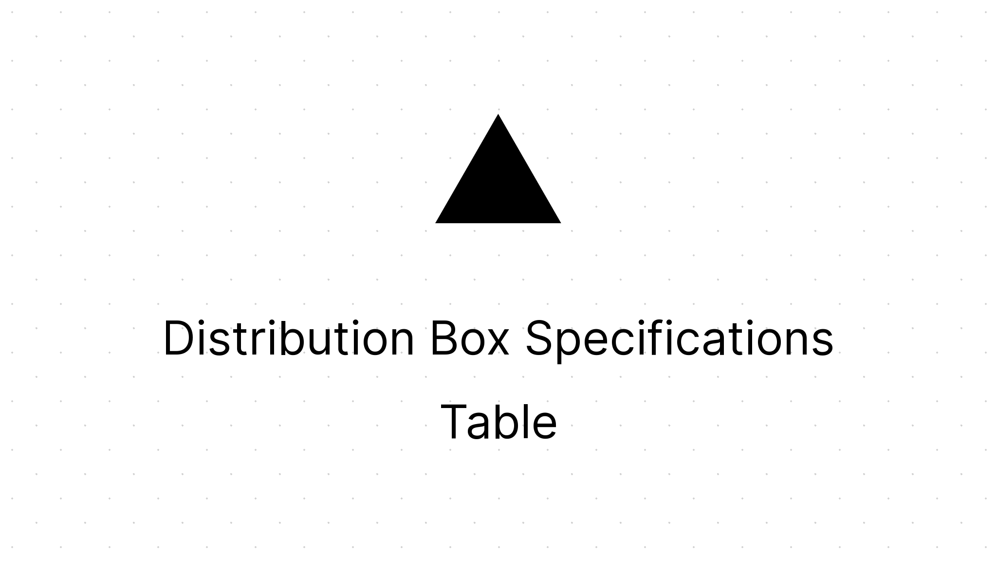 Distribution Box Specifications Table - Eezee