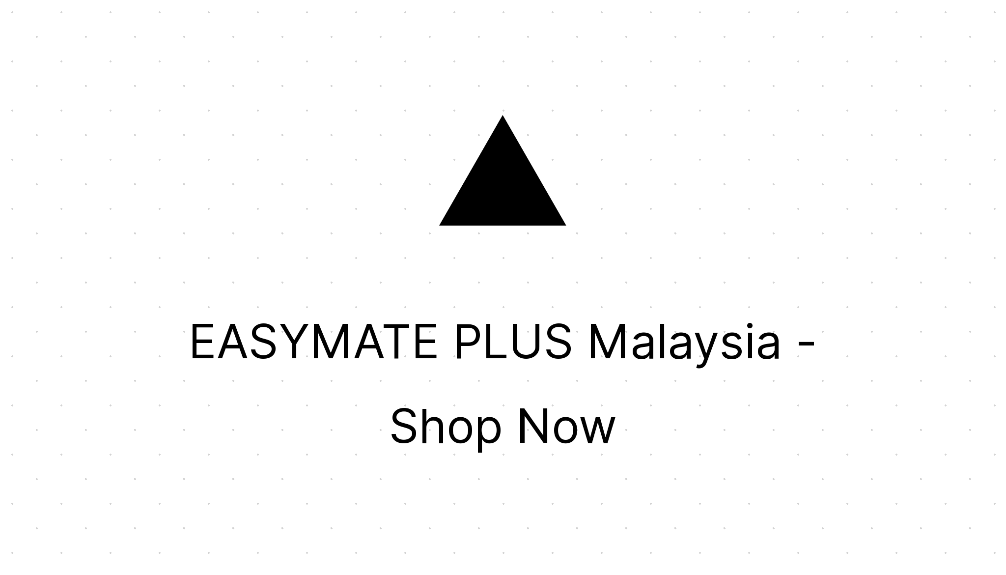 EASYMATE PLUS Malaysia - Shop Now - Eezee