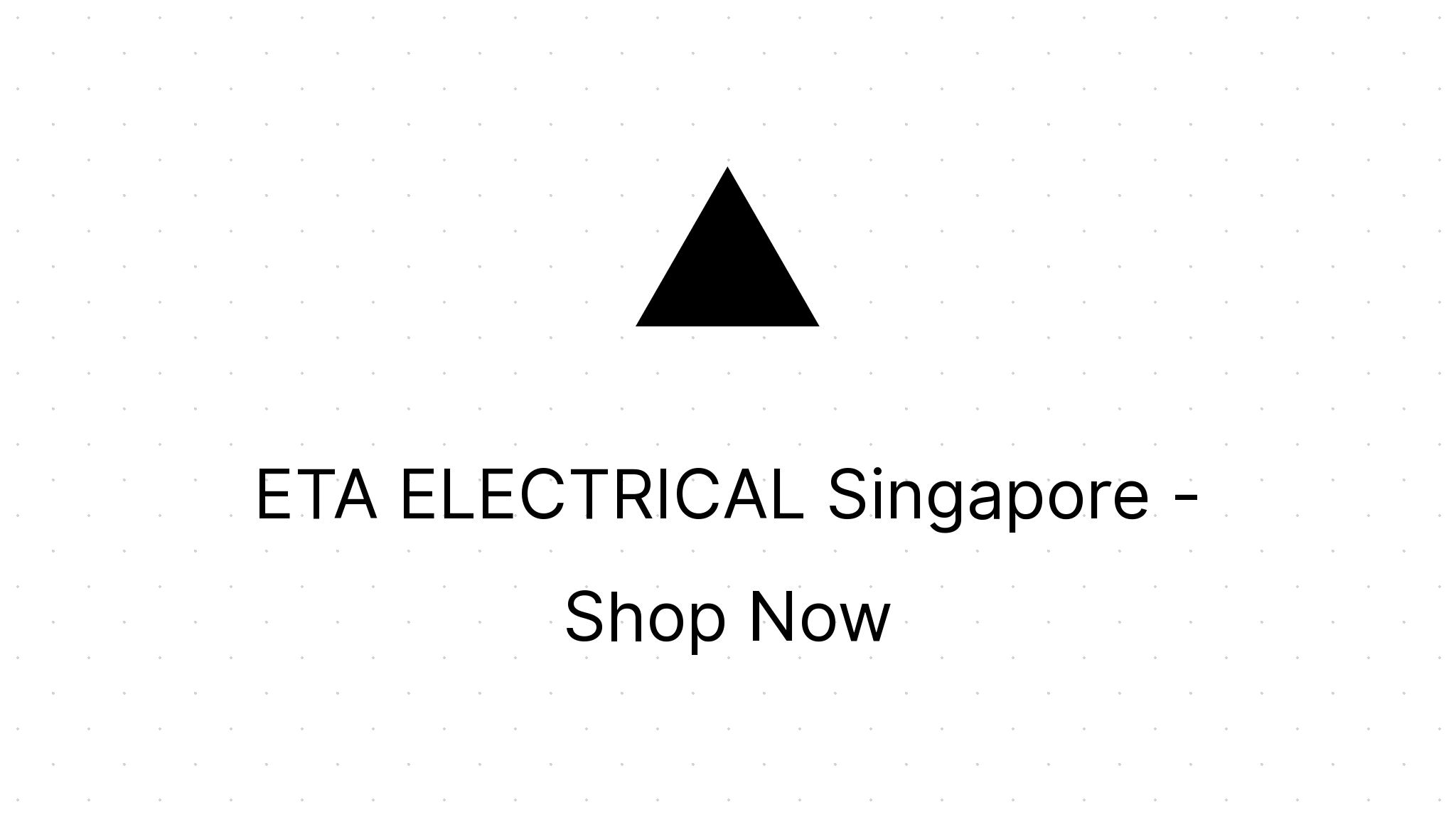 ETA ELECTRICAL Singapore - Shop Now - Eezee