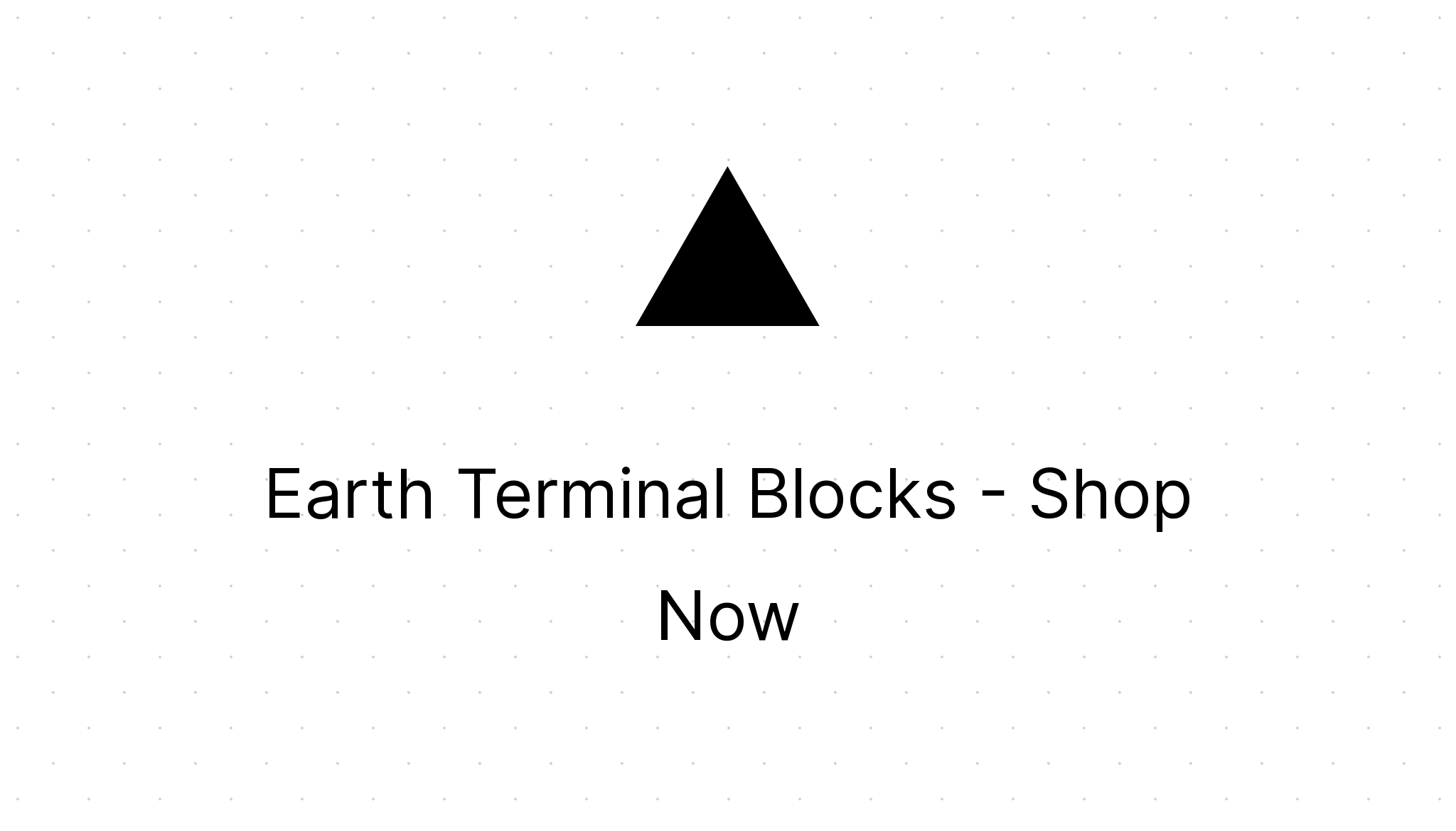 Earth Terminal Blocks - Shop Now - Eezee