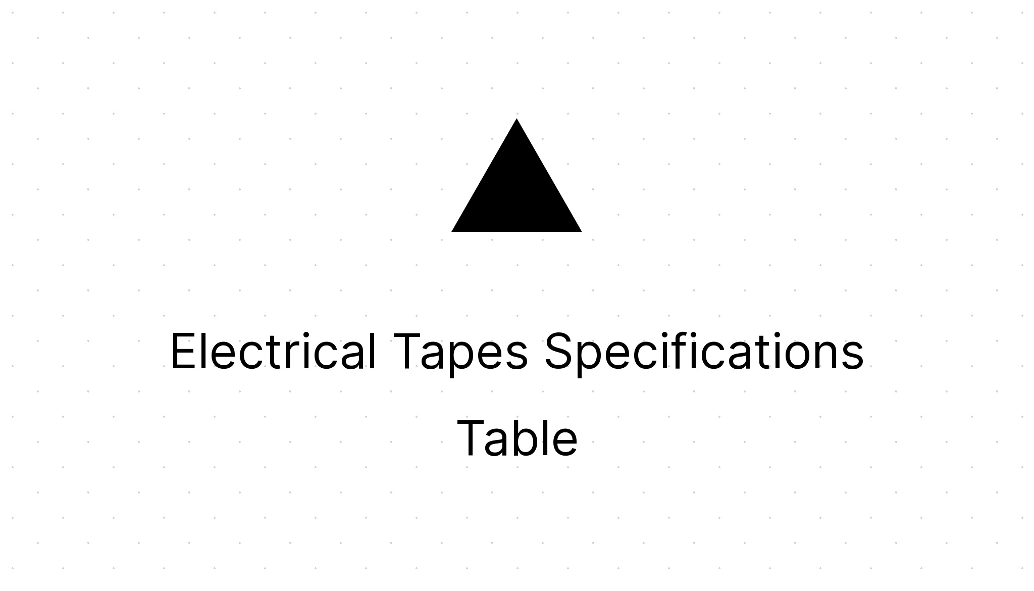 Electrical Tapes Specifications Table - Eezee