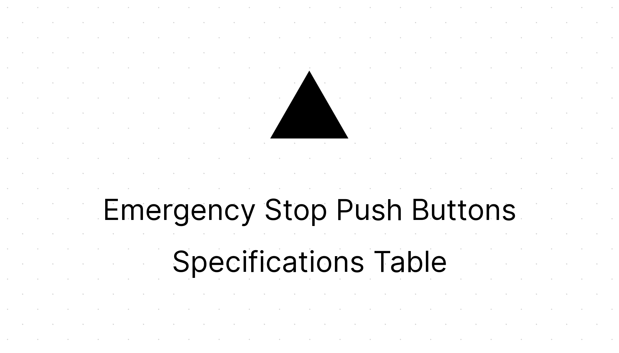Emergency Stop Push Buttons Specifications Table - Eezee