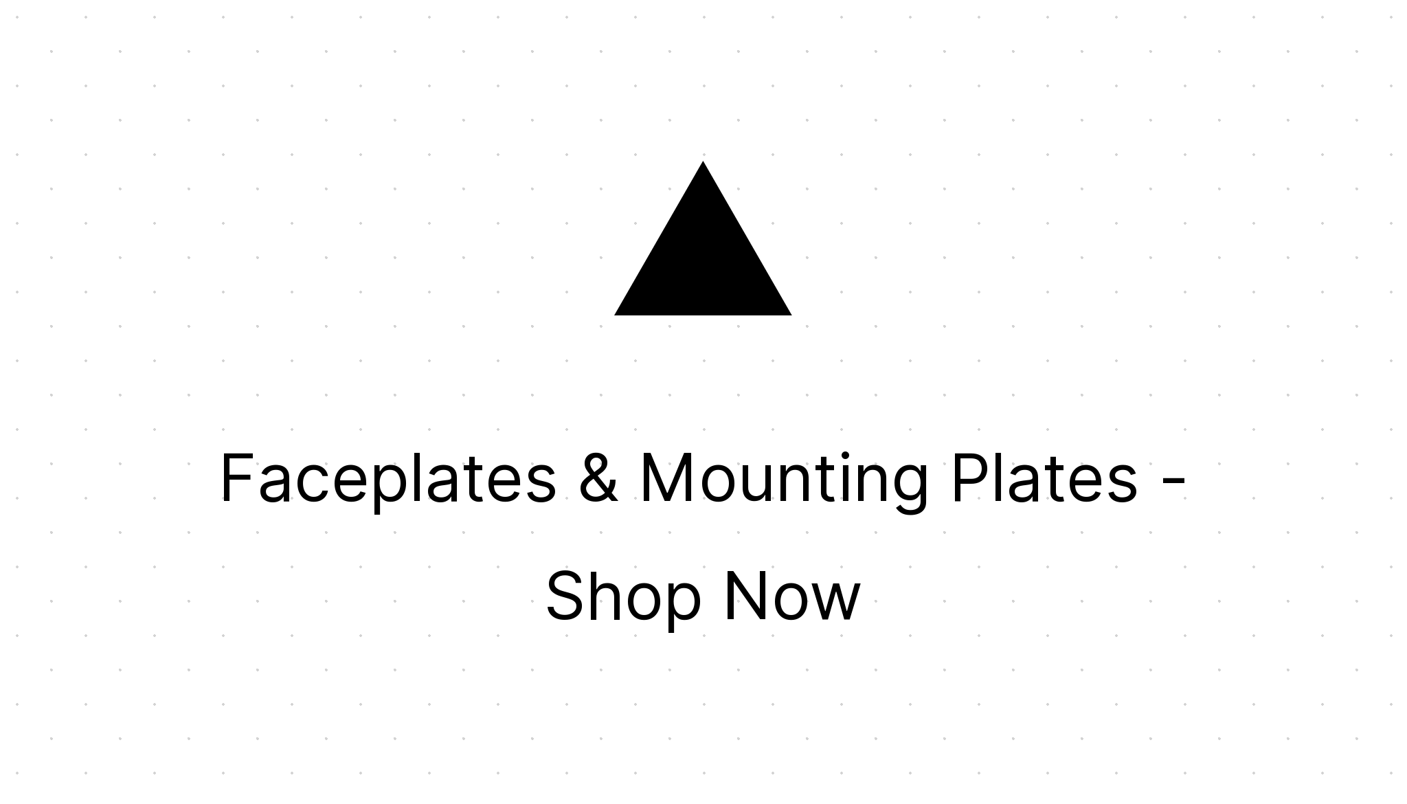 Faceplates & Mounting Plates - Shop Now - Eezee
