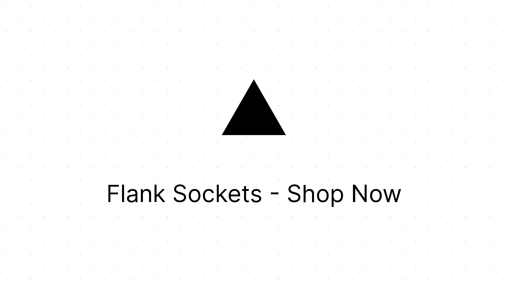 Flank Sockets - Shop Now - Eezee