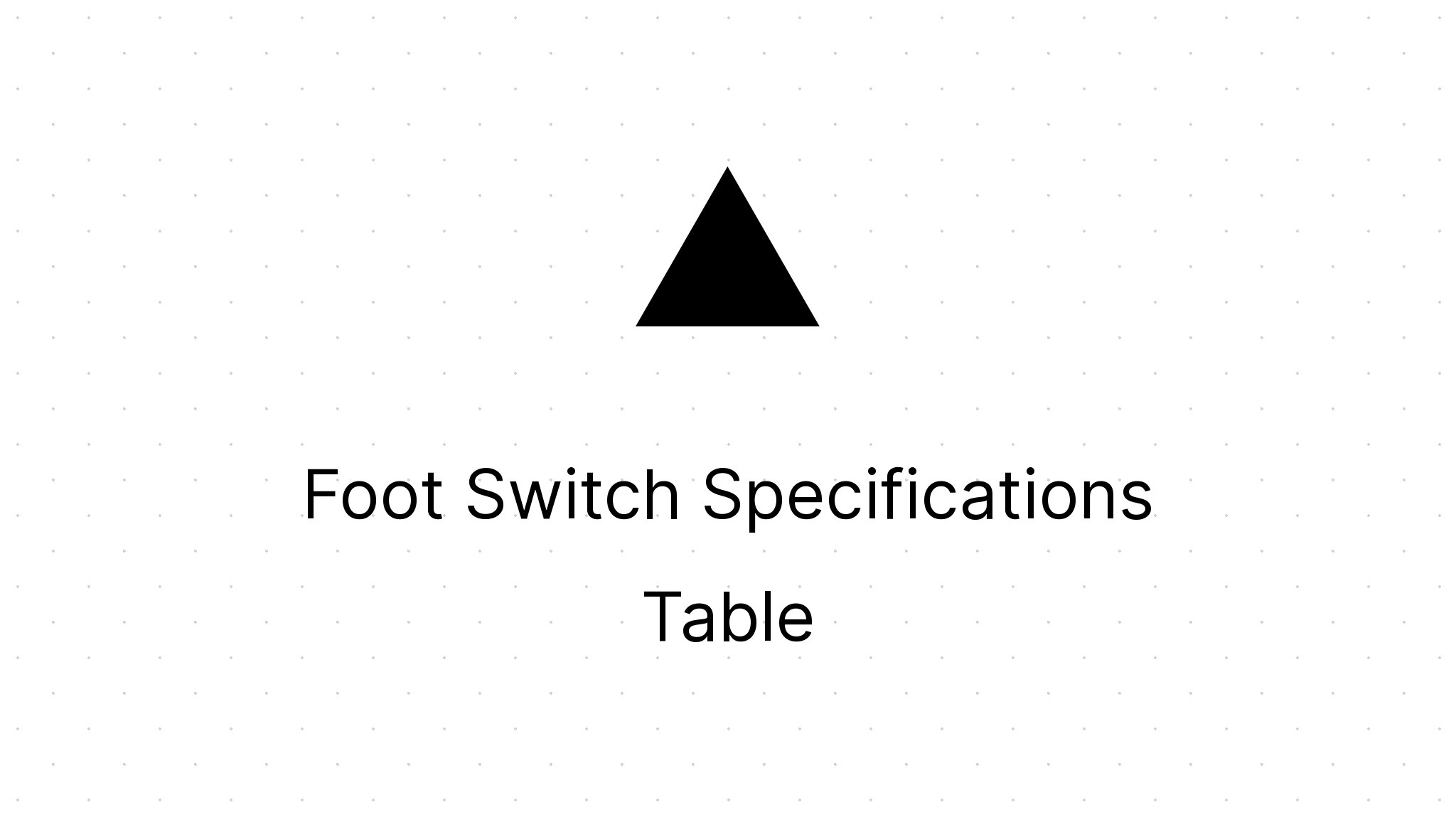 Foot Switch Specifications Table - Eezee