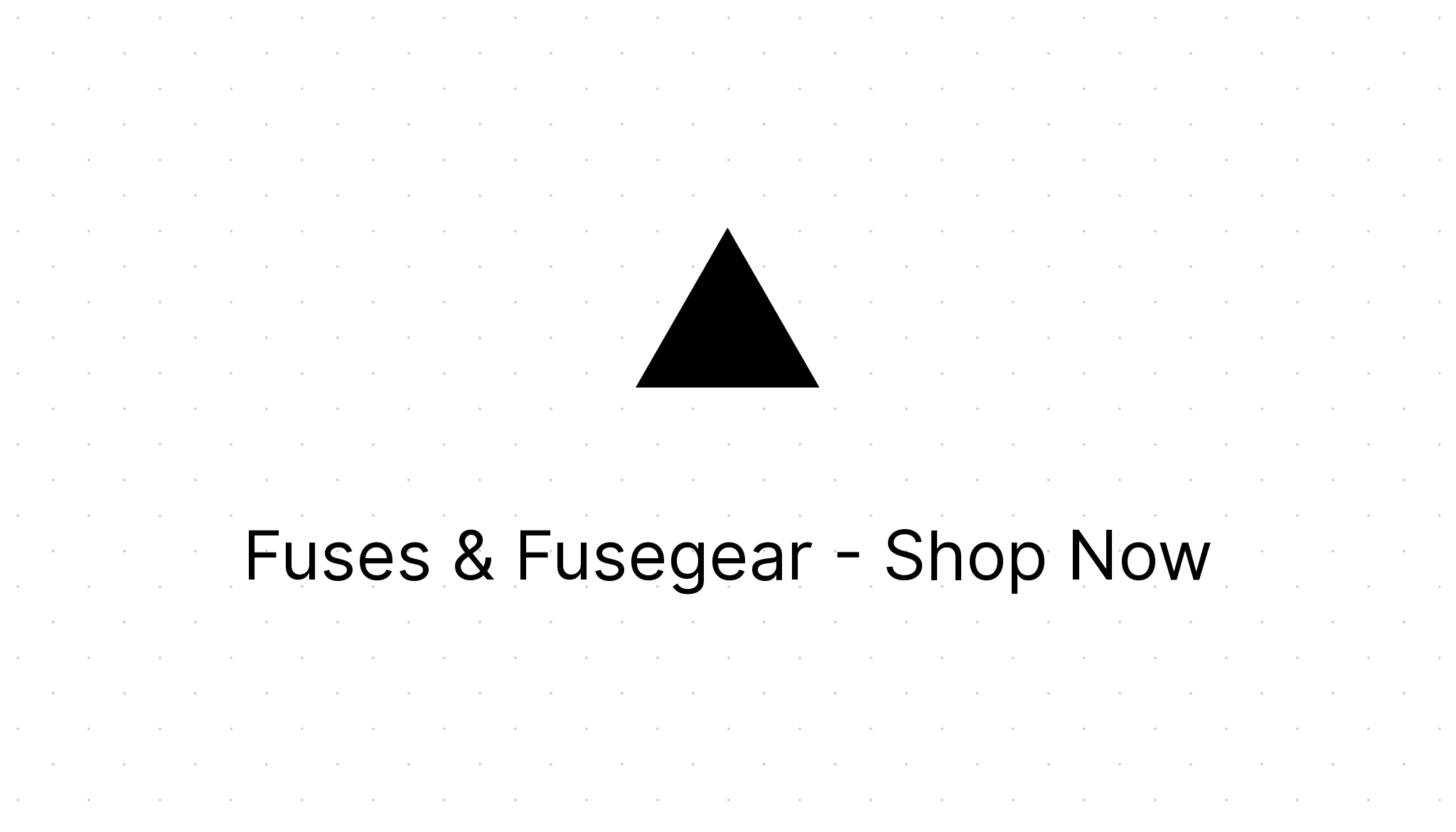 Fuses & Fusegear - Shop Now - Eezee