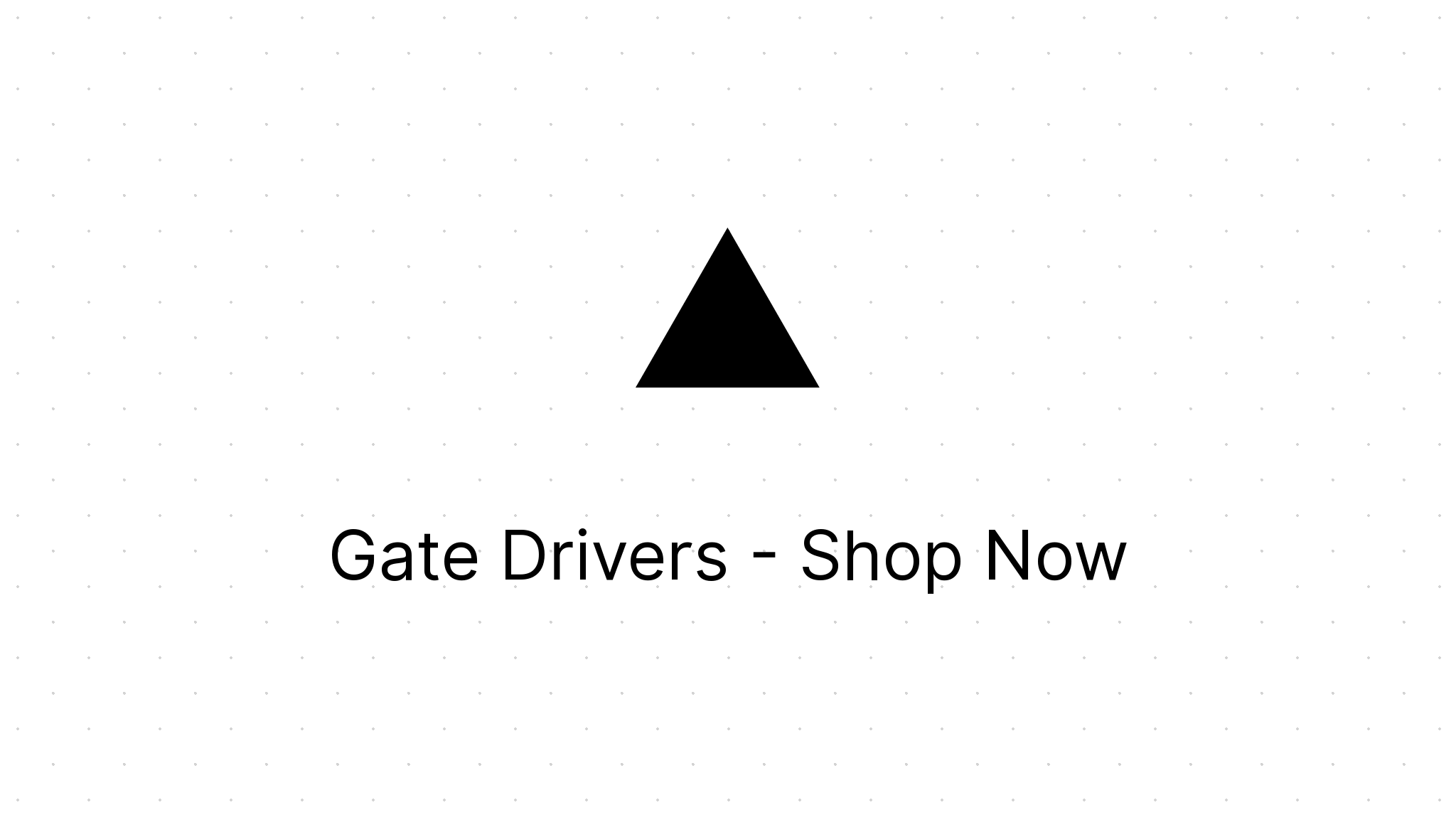 Gate Drivers - Shop Now - Eezee