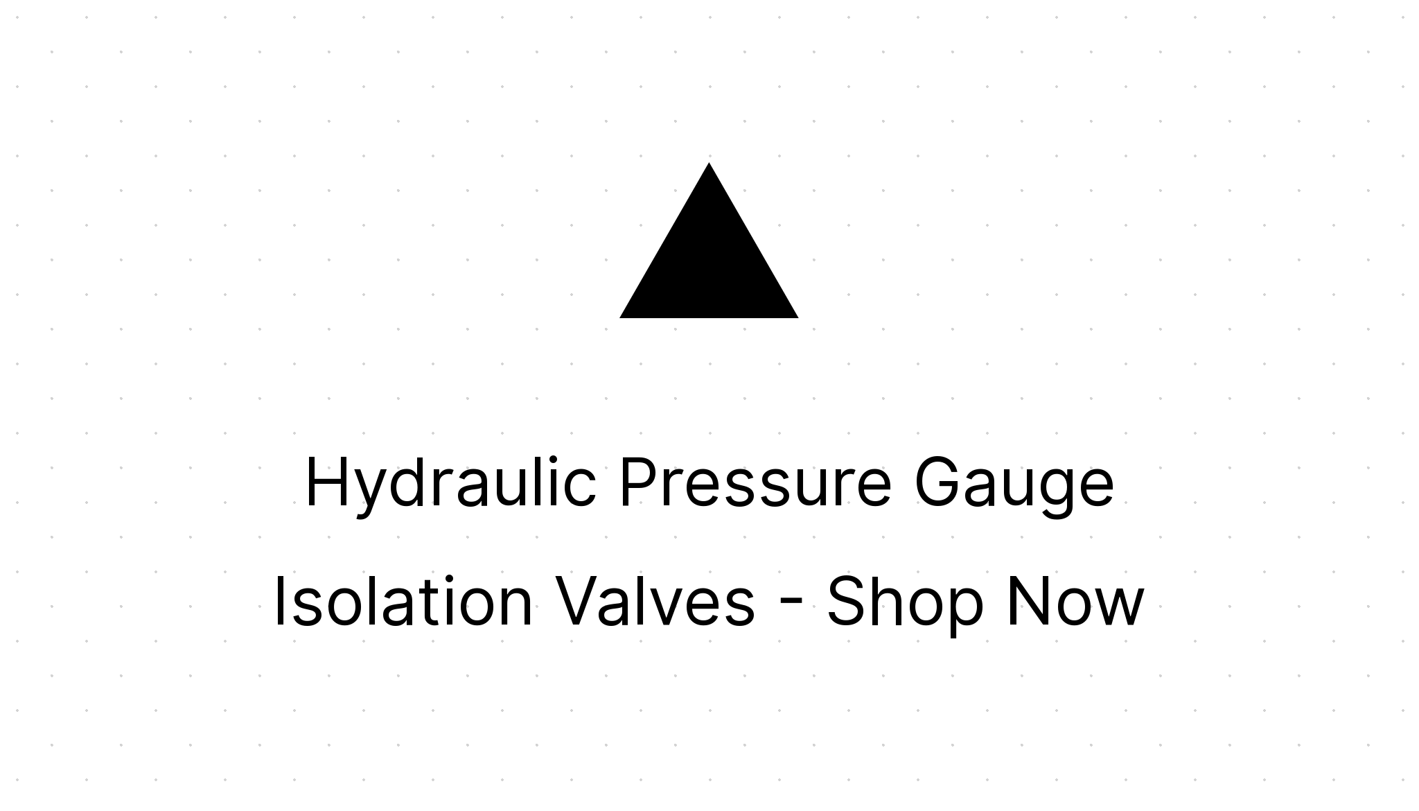 Hydraulic Pressure Gauge Isolation Valves - Shop Now - Eezee