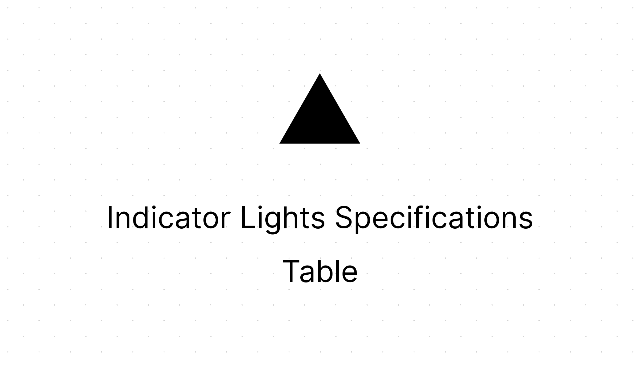 Indicator Lights Specifications Table - Eezee