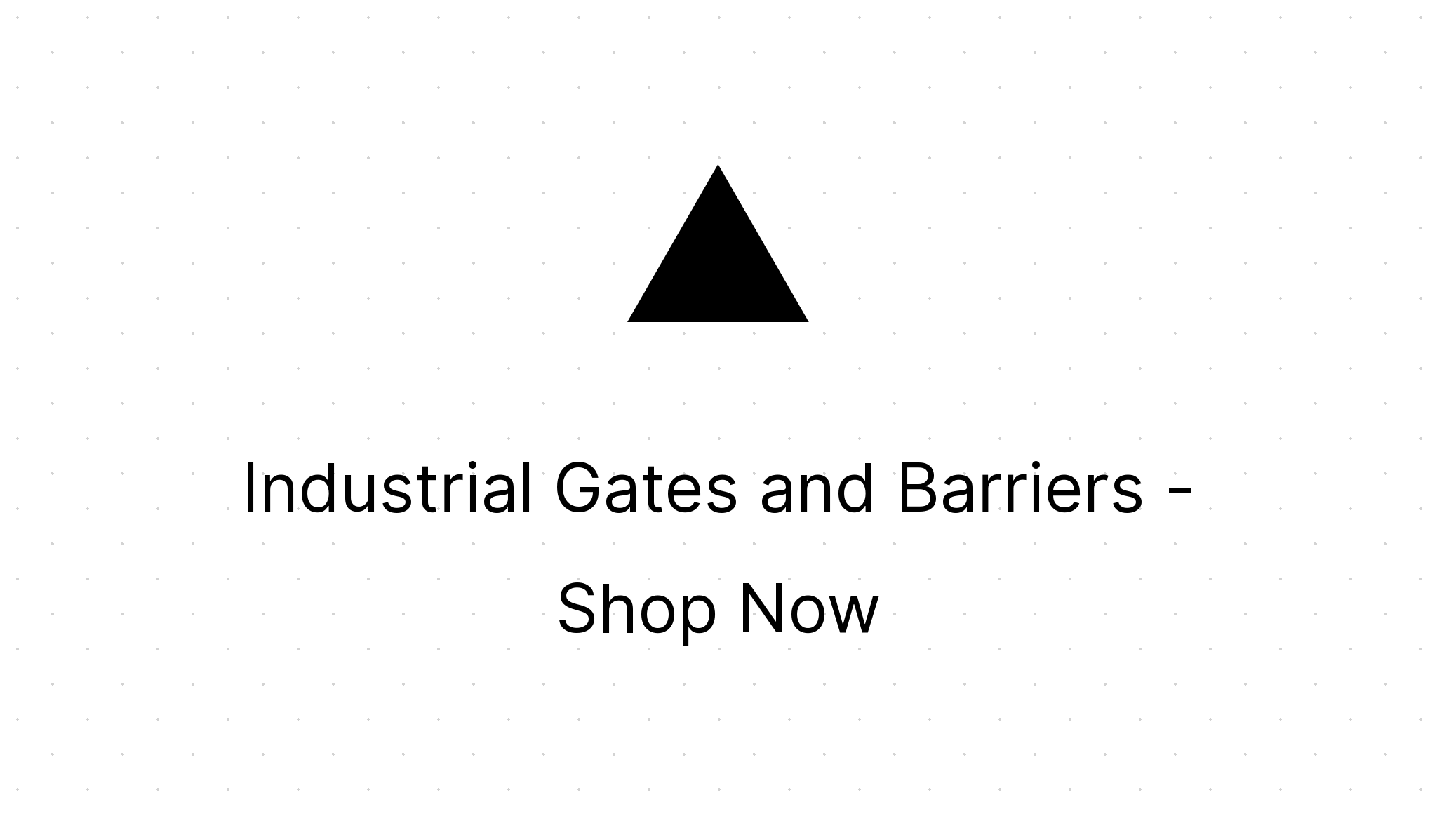 Industrial Gates and Barriers - Shop Now - Eezee