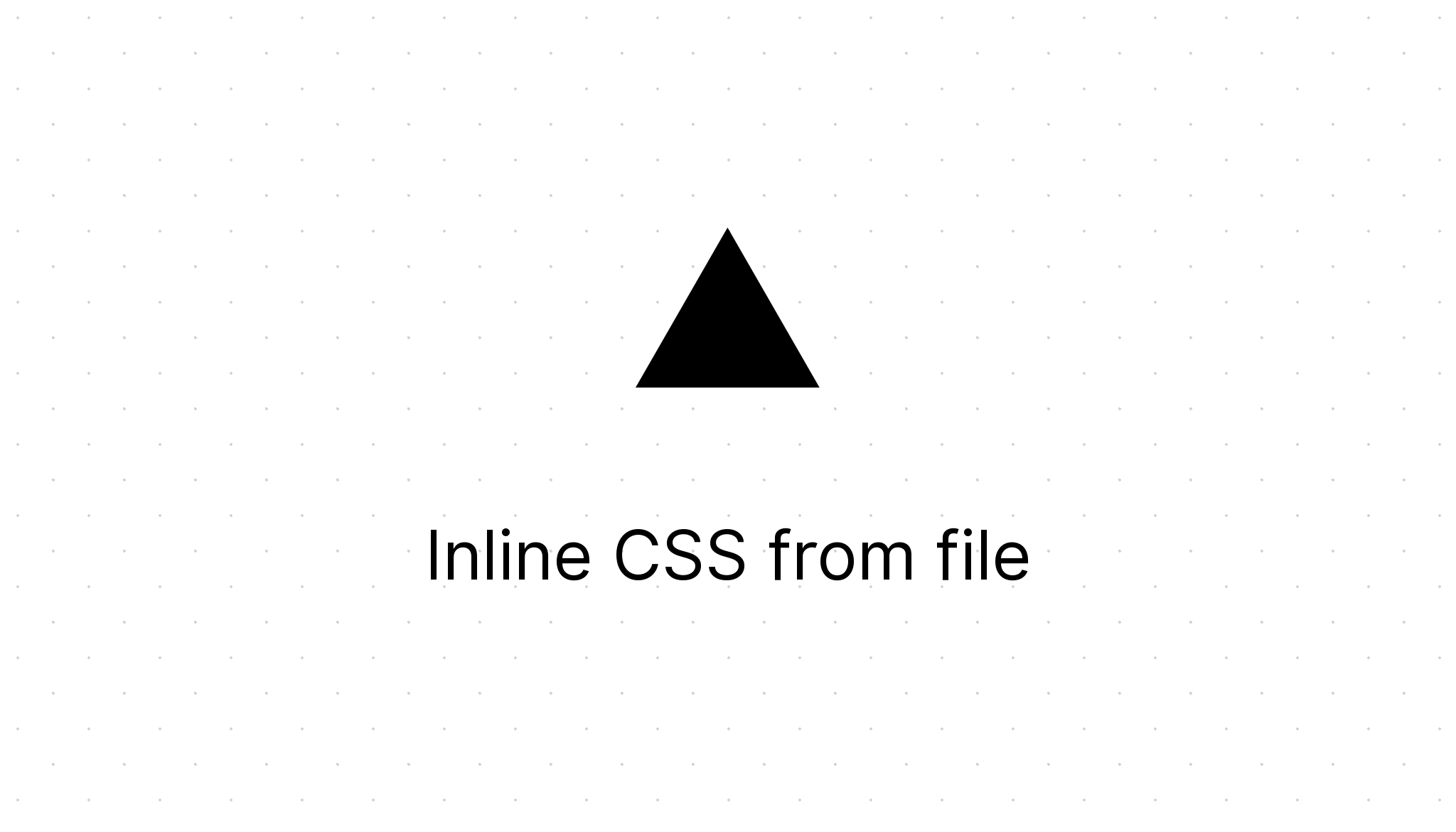 Inline CSS from file | Development