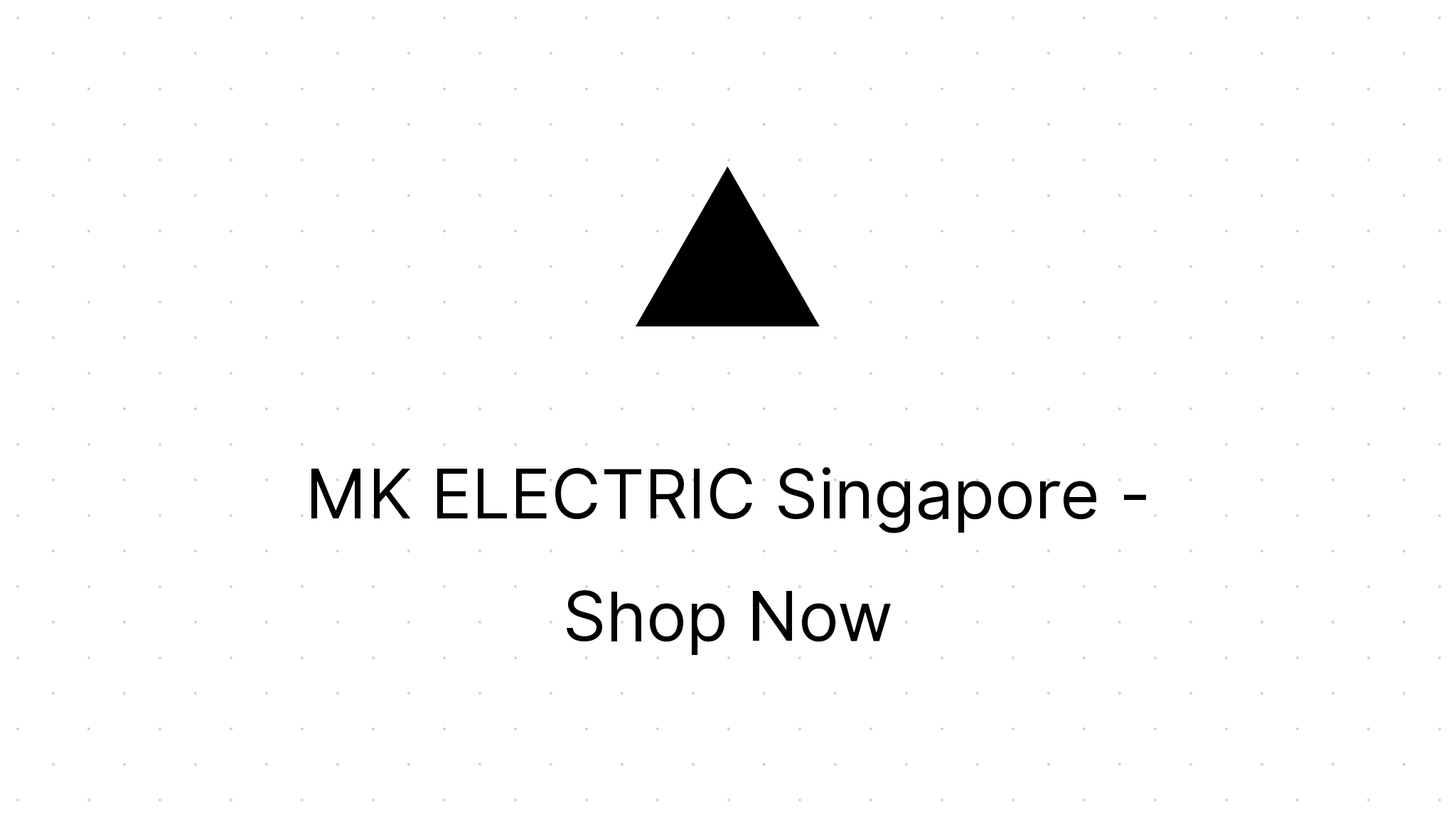 MK ELECTRIC Singapore - Shop Now - Eezee