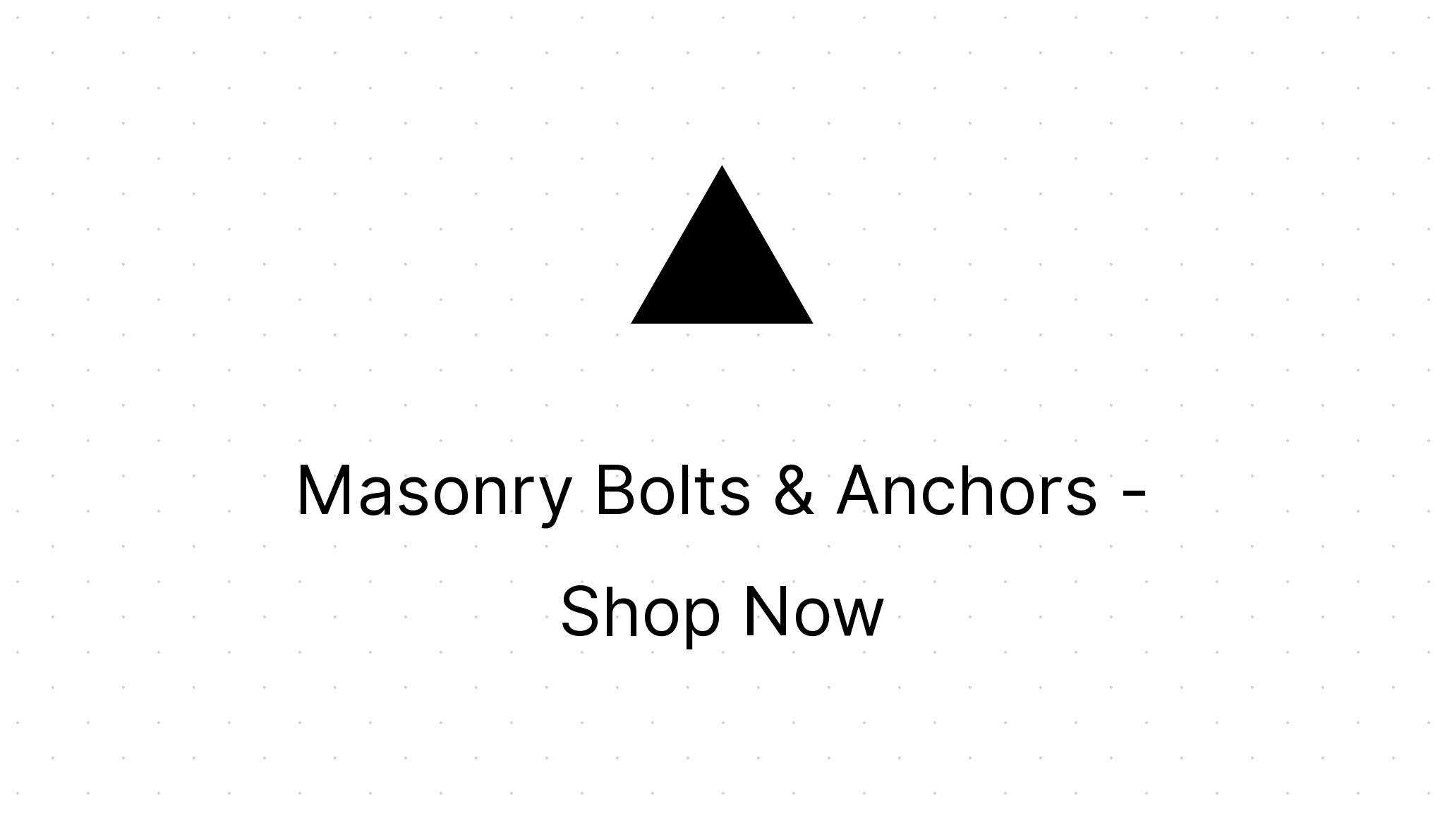Masonry Bolts & Anchors - Shop Now - Eezee