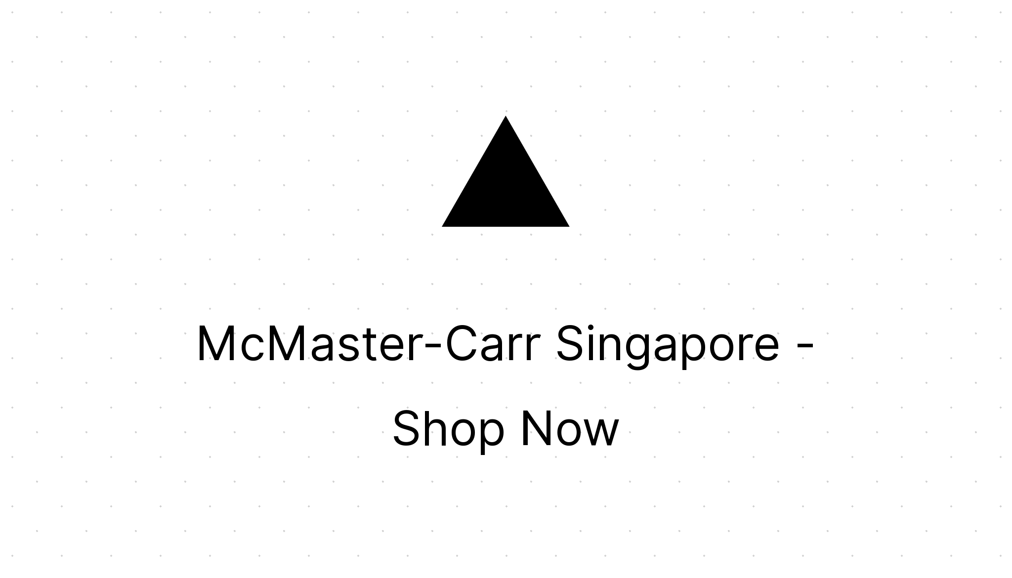 McMaster-Carr Singapore - Shop Now - Eezee