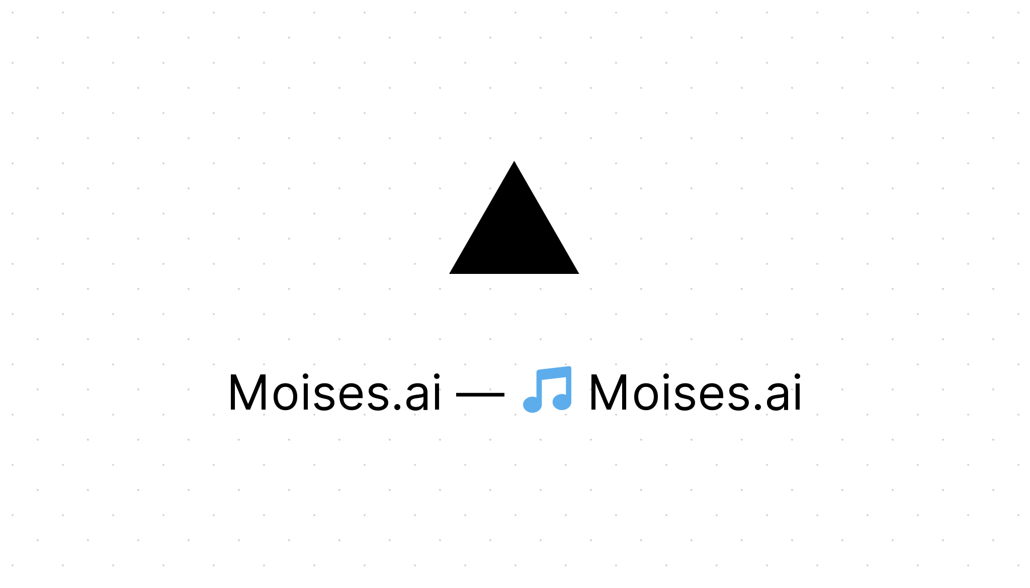 Moises.ai — 🎵 Moises.ai