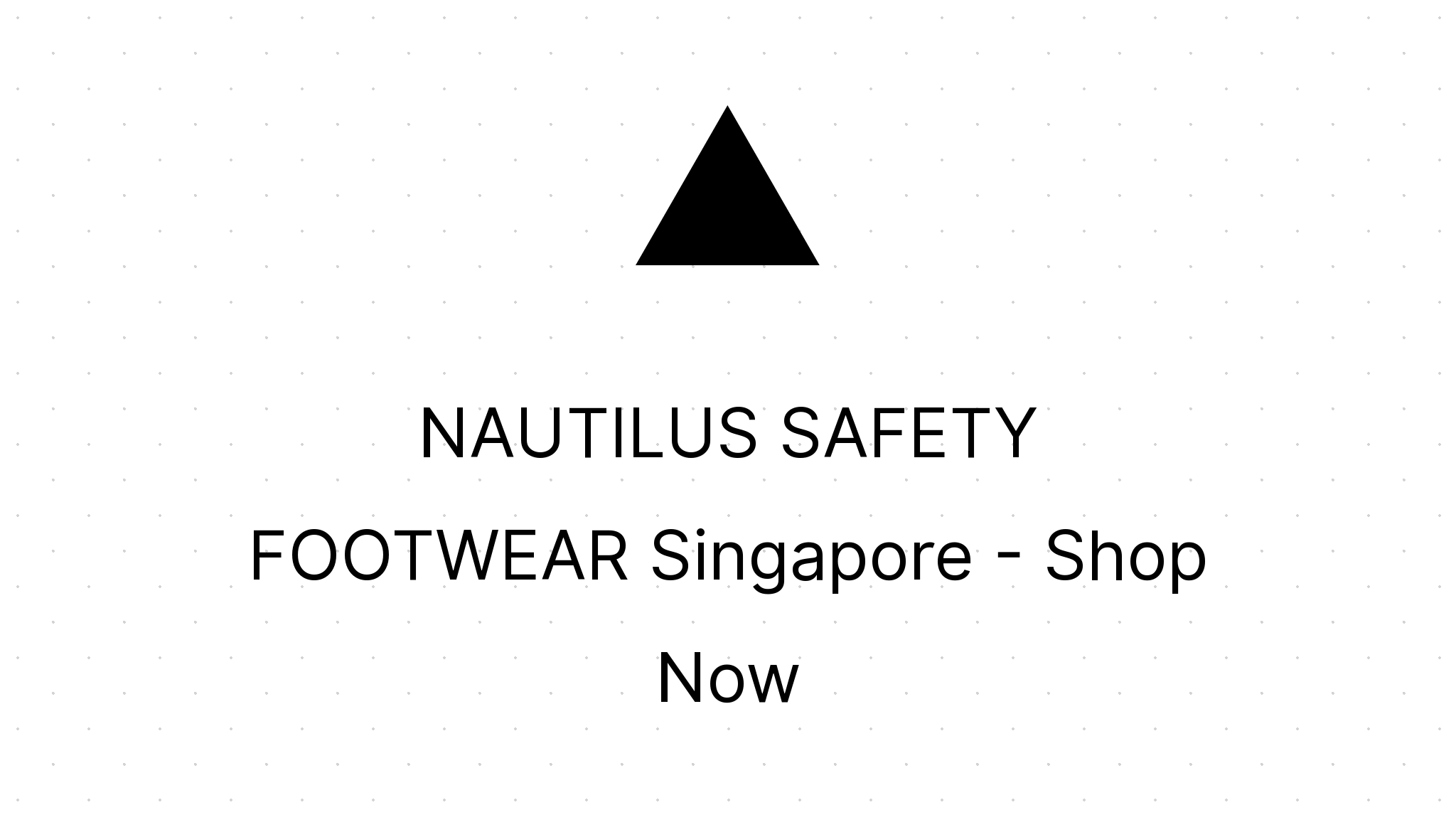 NAUTILUS SAFETY FOOTWEAR Singapore - Shop Now - Eezee