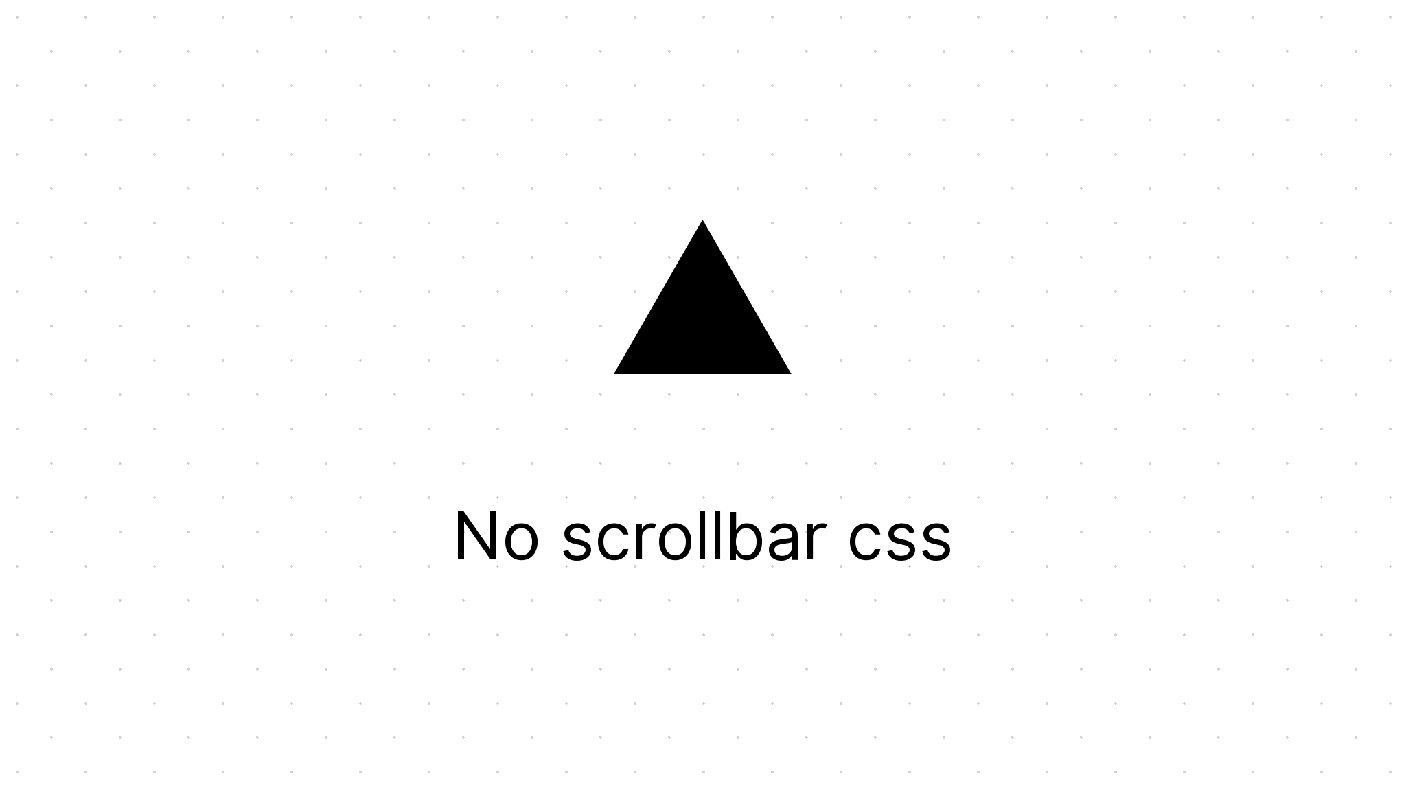 No scrollbar css | Development