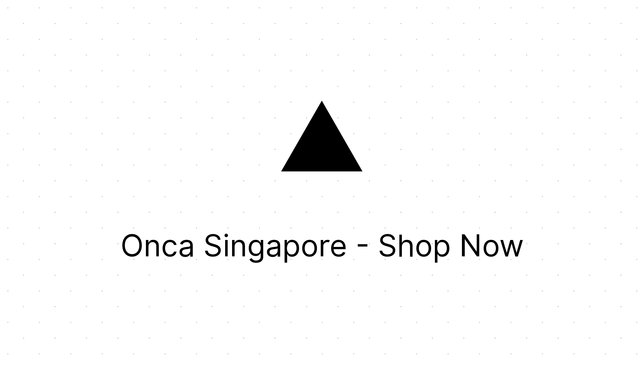 Onca Singapore - Shop Now - Eezee