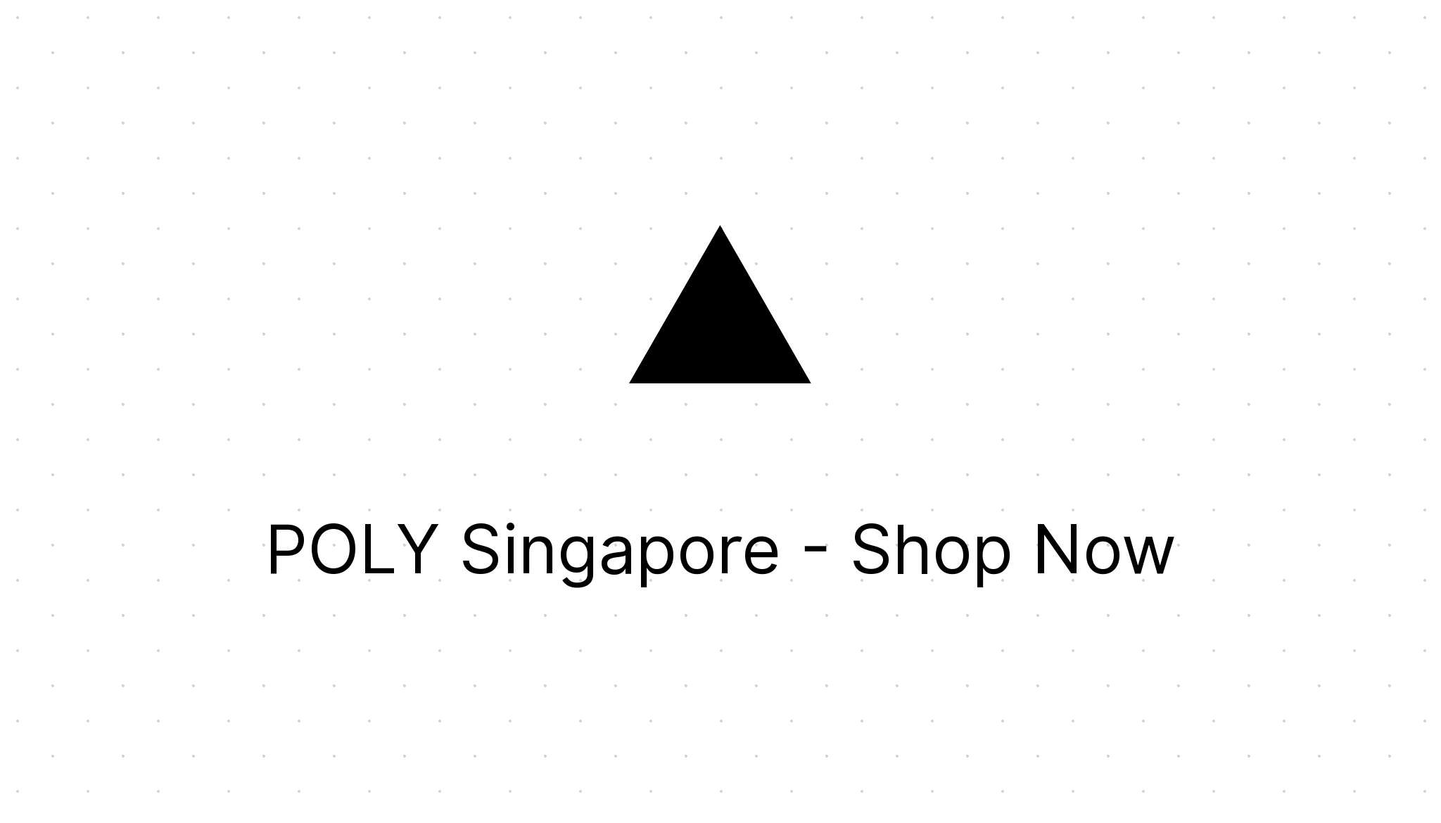 POLY Singapore - Shop Now - Eezee