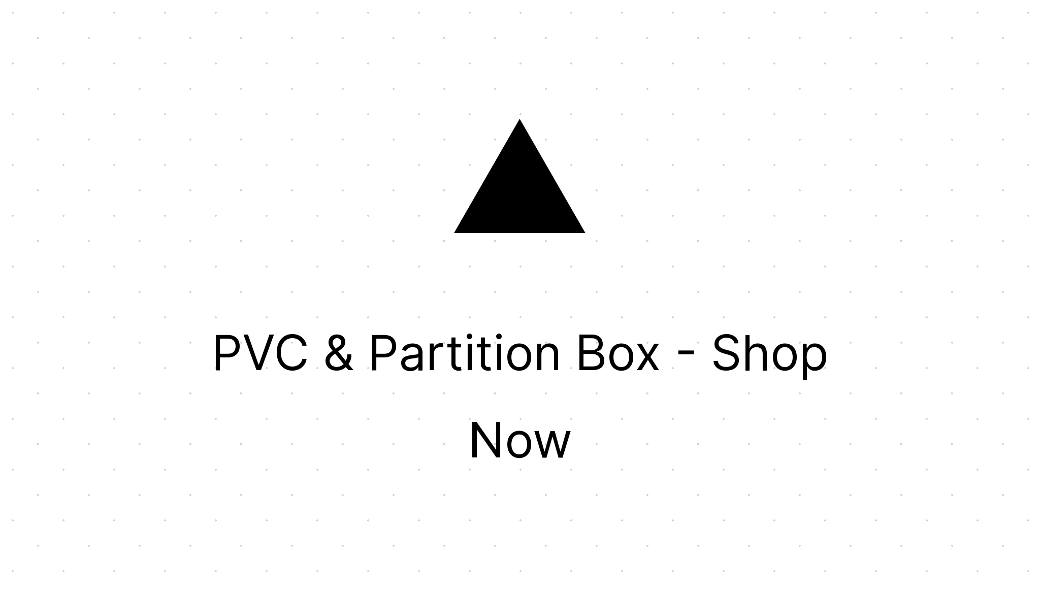 PVC & Partition Box - Shop Now - Eezee