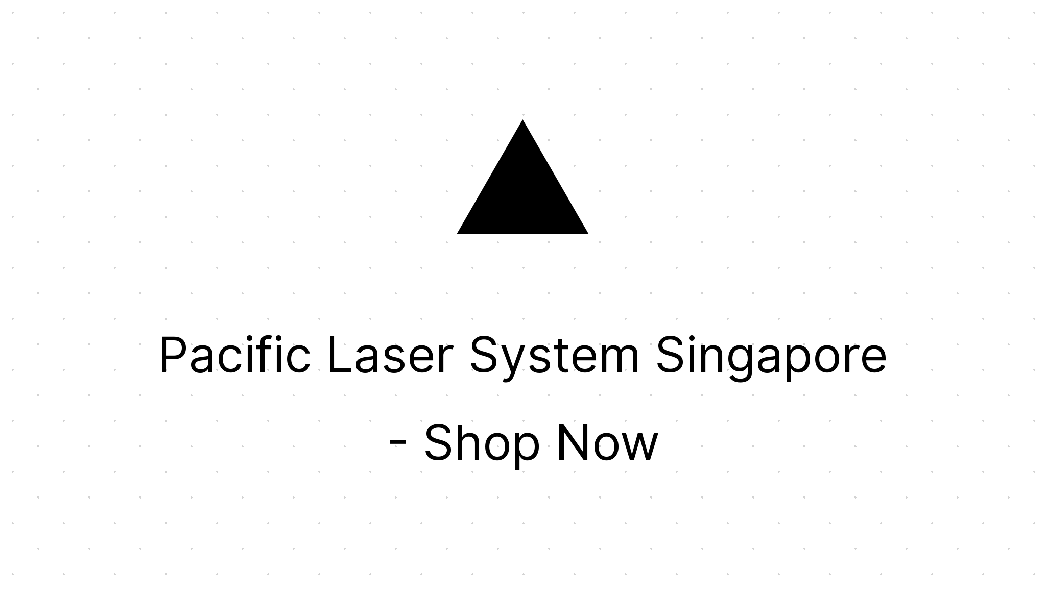 Pacific Laser System Singapore - Shop Now - Eezee
