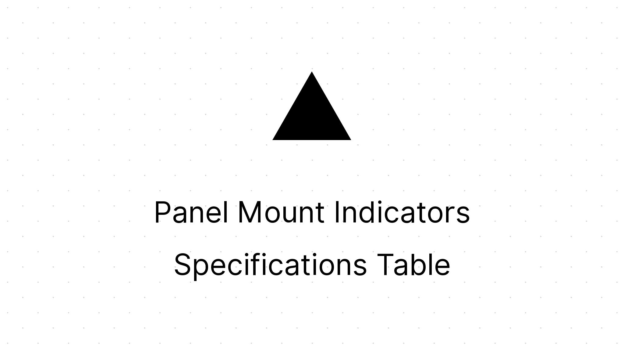 Panel Mount Indicators Specifications Table - Eezee