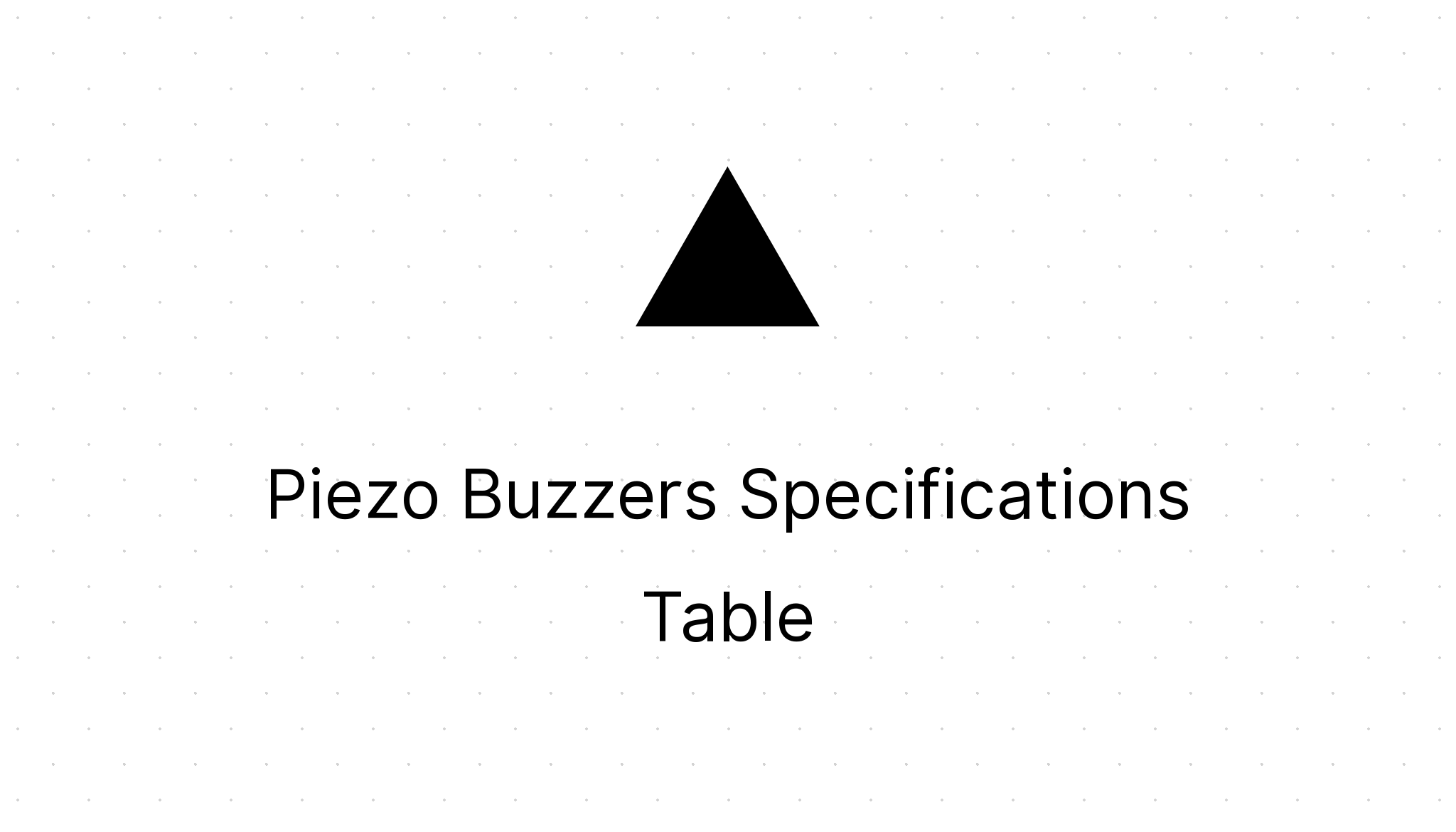 Piezo Buzzers Specifications Table - Eezee
