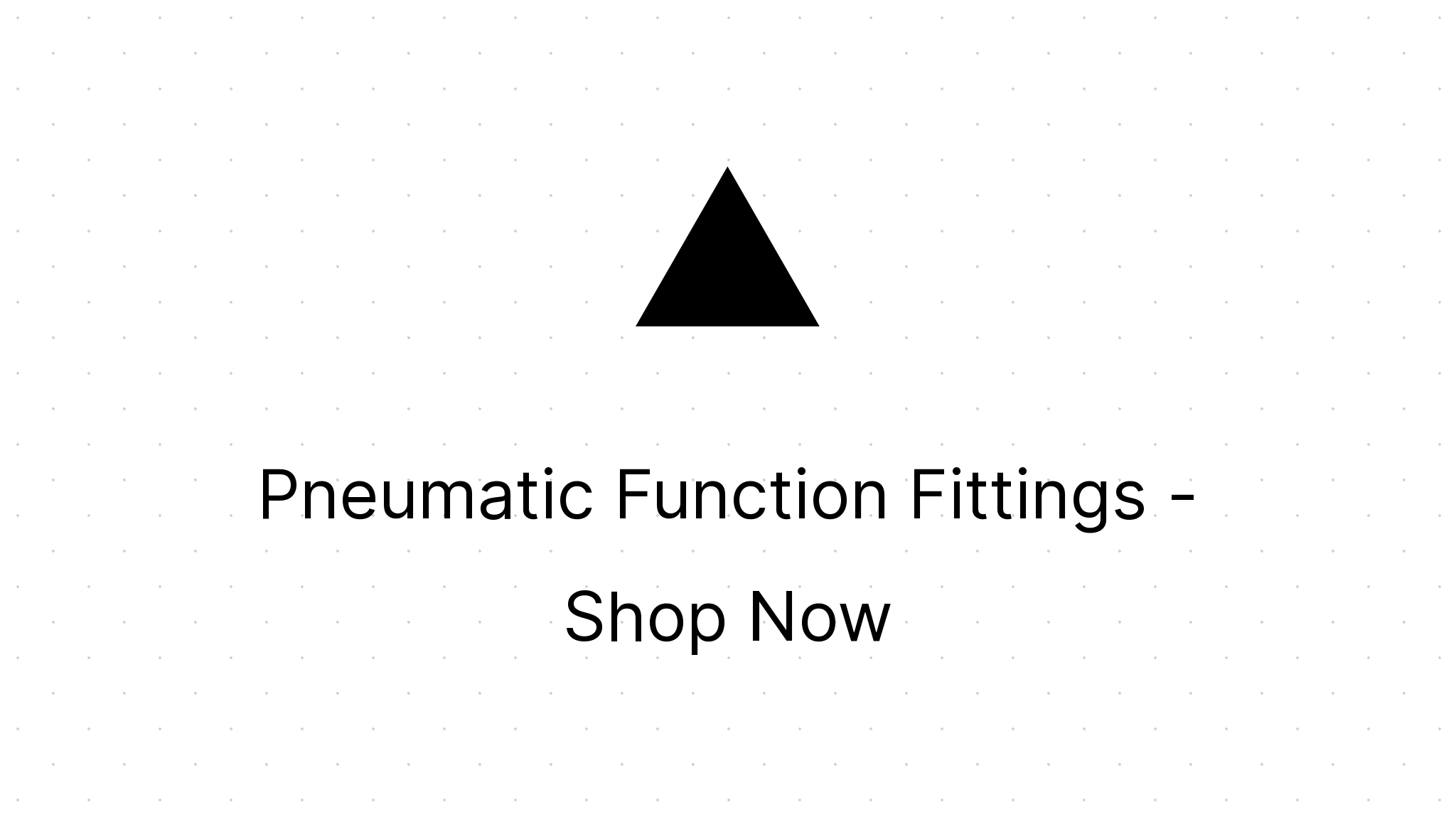 Pneumatic Function Fittings - Shop Now - Eezee