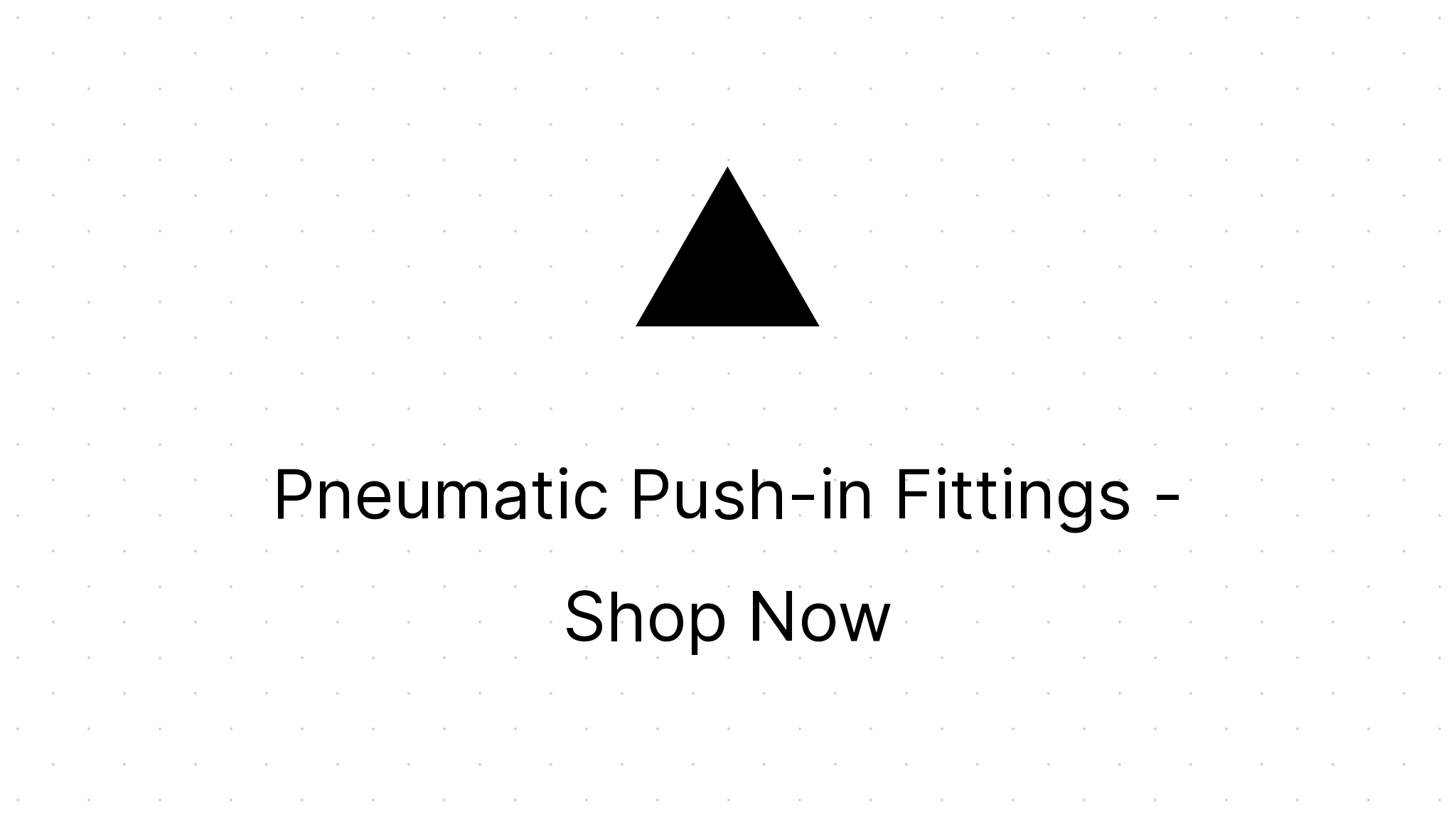 Pneumatic Push-in Fittings - Shop Now - Eezee