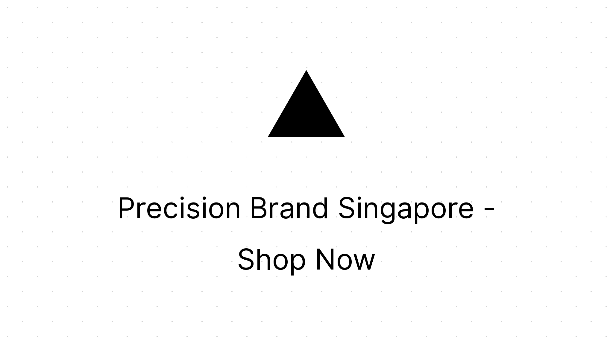 Precision Brand Singapore - Shop Now - Eezee