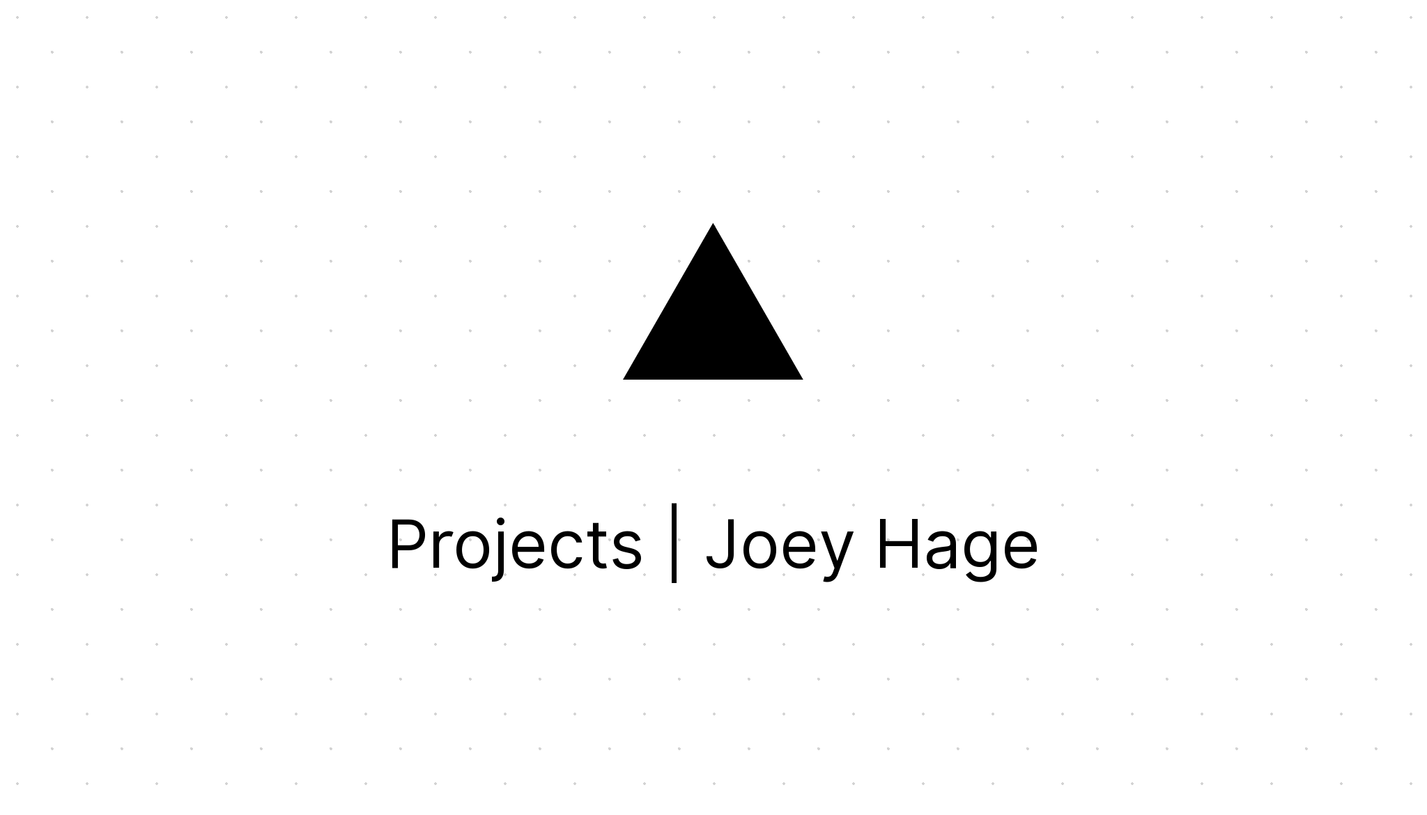Projects | Joey Hage