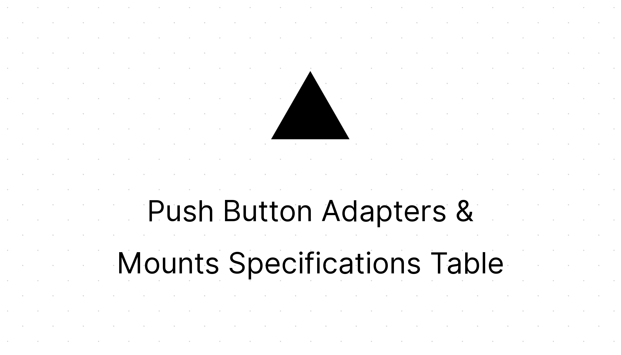 Push Button Adapters & Mounts Specifications Table - Eezee