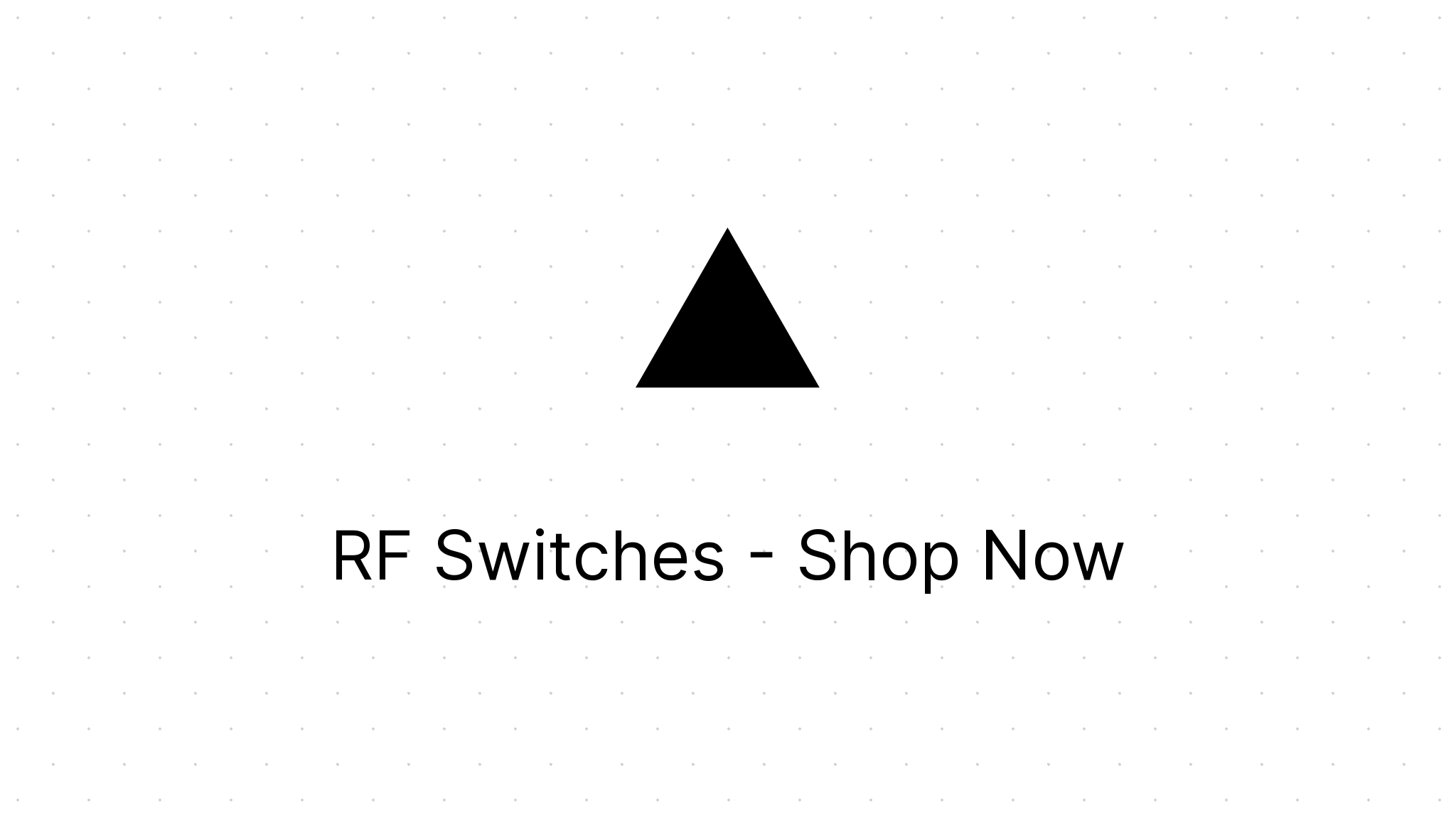 RF Switches - Shop Now - Eezee
