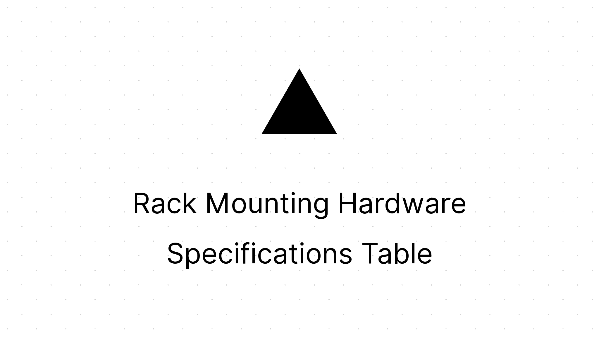 Rack Mounting Hardware Specifications Table - Eezee